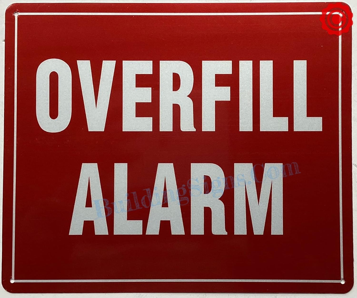 Amazon.com: Overfill alarm sign (RED REFLECTIVE. 10X12 INCH,HEAVY DUTY ...