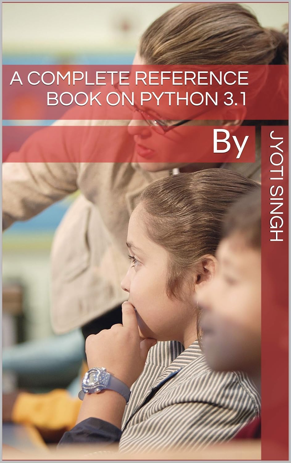 Amazon.com: A complete Reference Book on Python 3.1 eBook : Singh ...