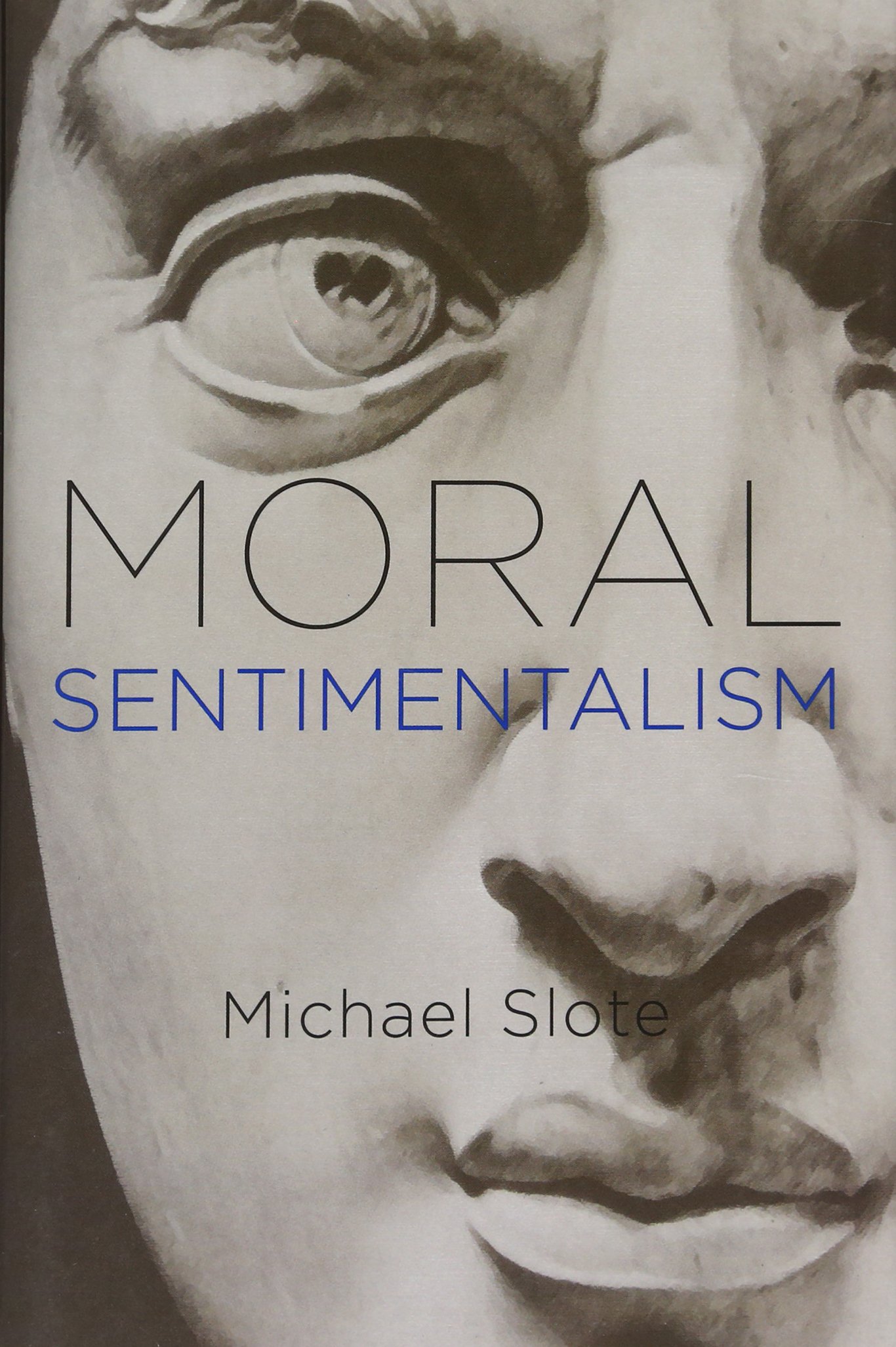 Amazon.com: Moral Sentimentalism: 9780195391442: Slote, Michael: Books