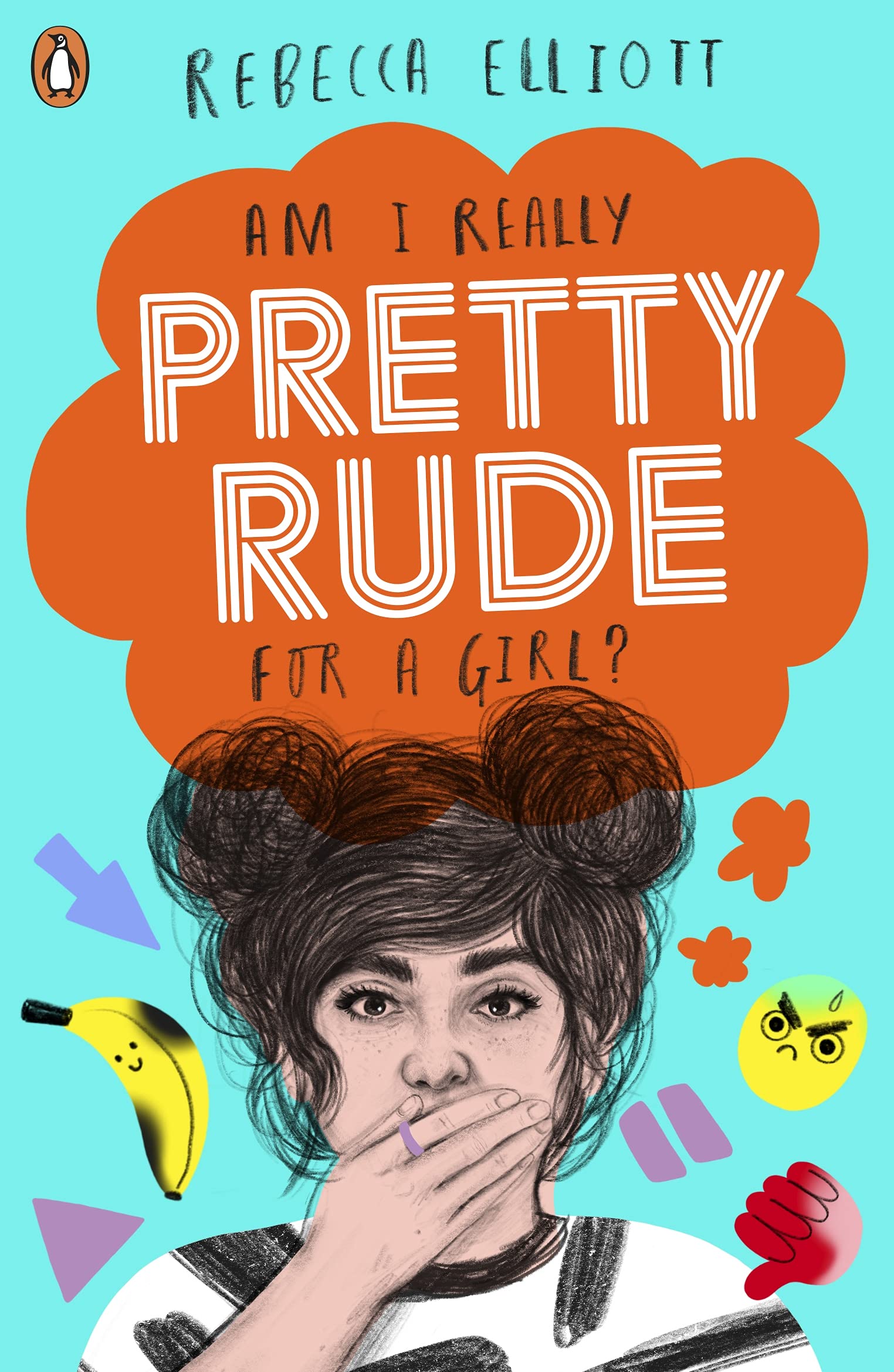 Pretty Rude : Elliott, Rebecca: Amazon.co.uk: Books