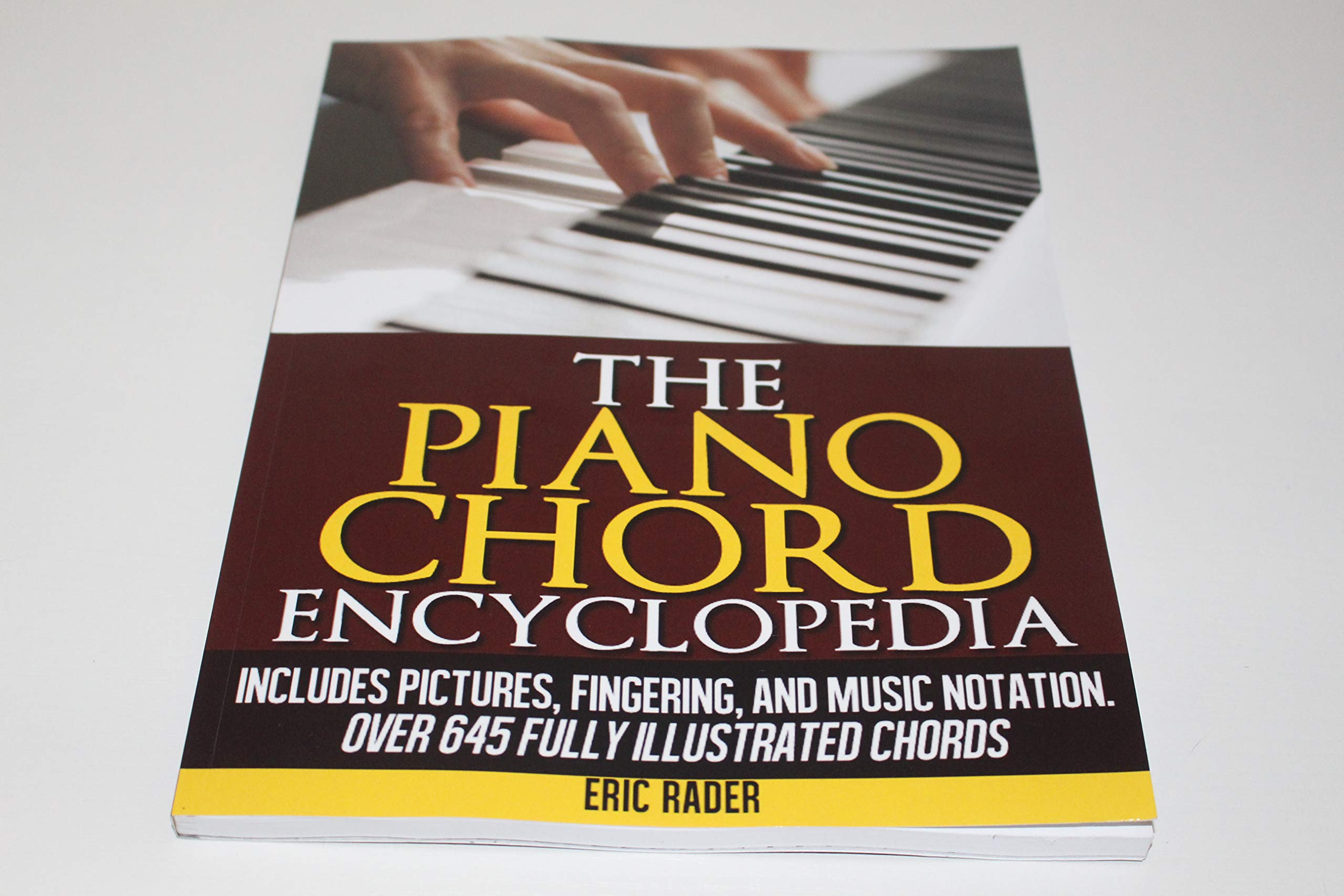 The Piano Chord Encyclopedia: Over 645 Fully Illustrated Chords: Rader ...