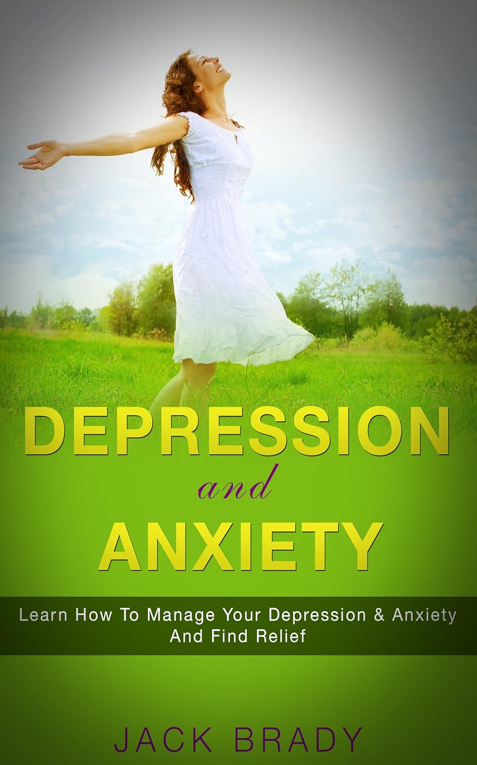 Depression: Depression and Anxiety (Learn how to overcome, get relief ...