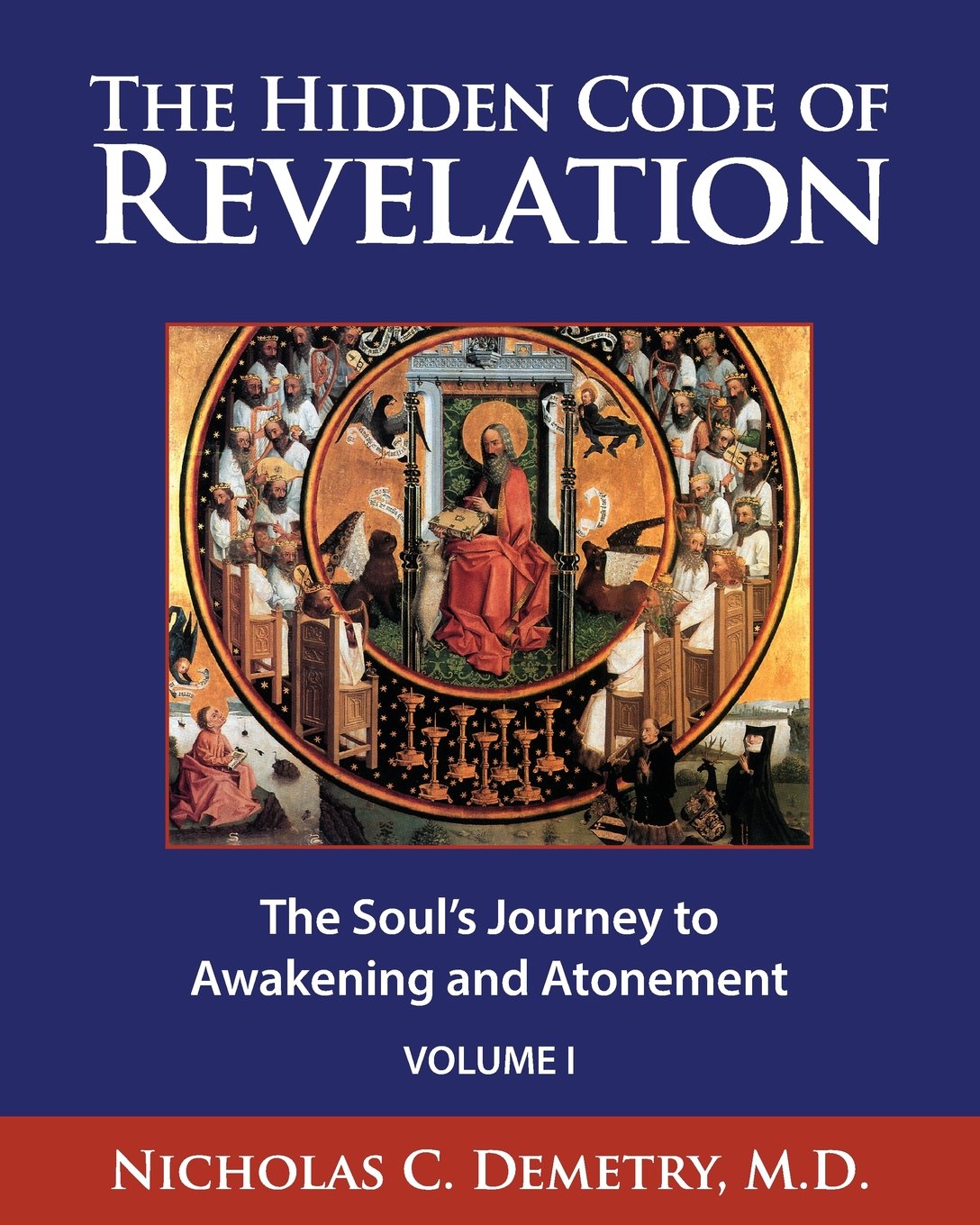 The Hidden Code of Revelation, Volume I: The Soul's Journey to ...