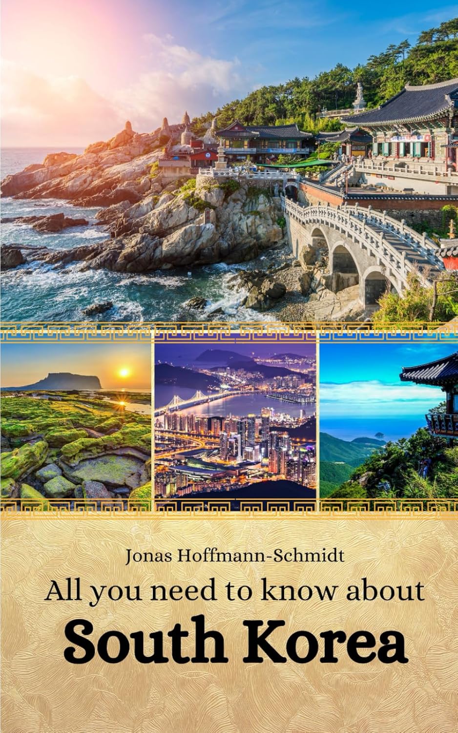 All you need to know about South Korea: Hoffmann-Schmidt, Jonas ...