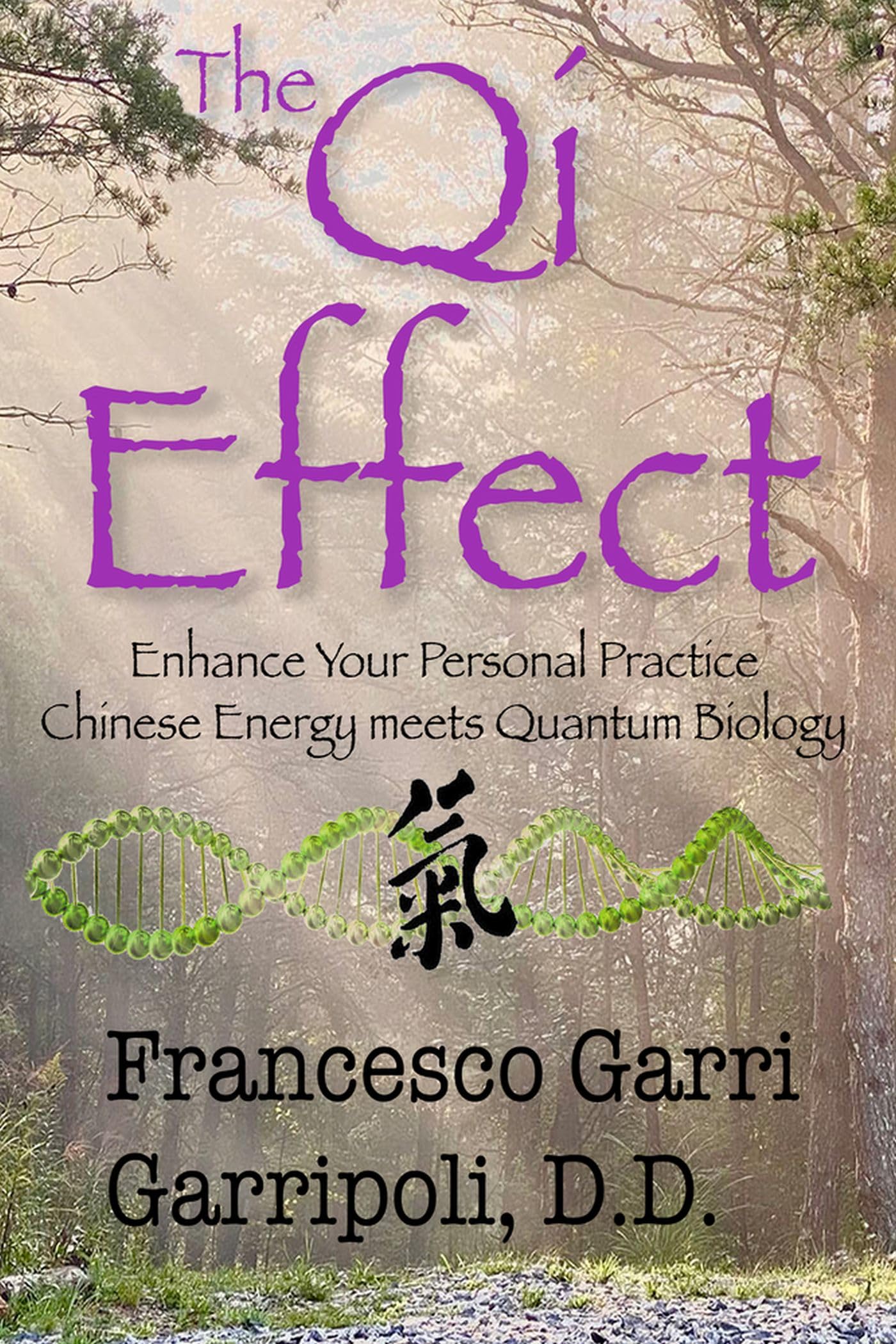 The QI Effect Enhance Your Personal Practice: Chinese Energy Meets ...
