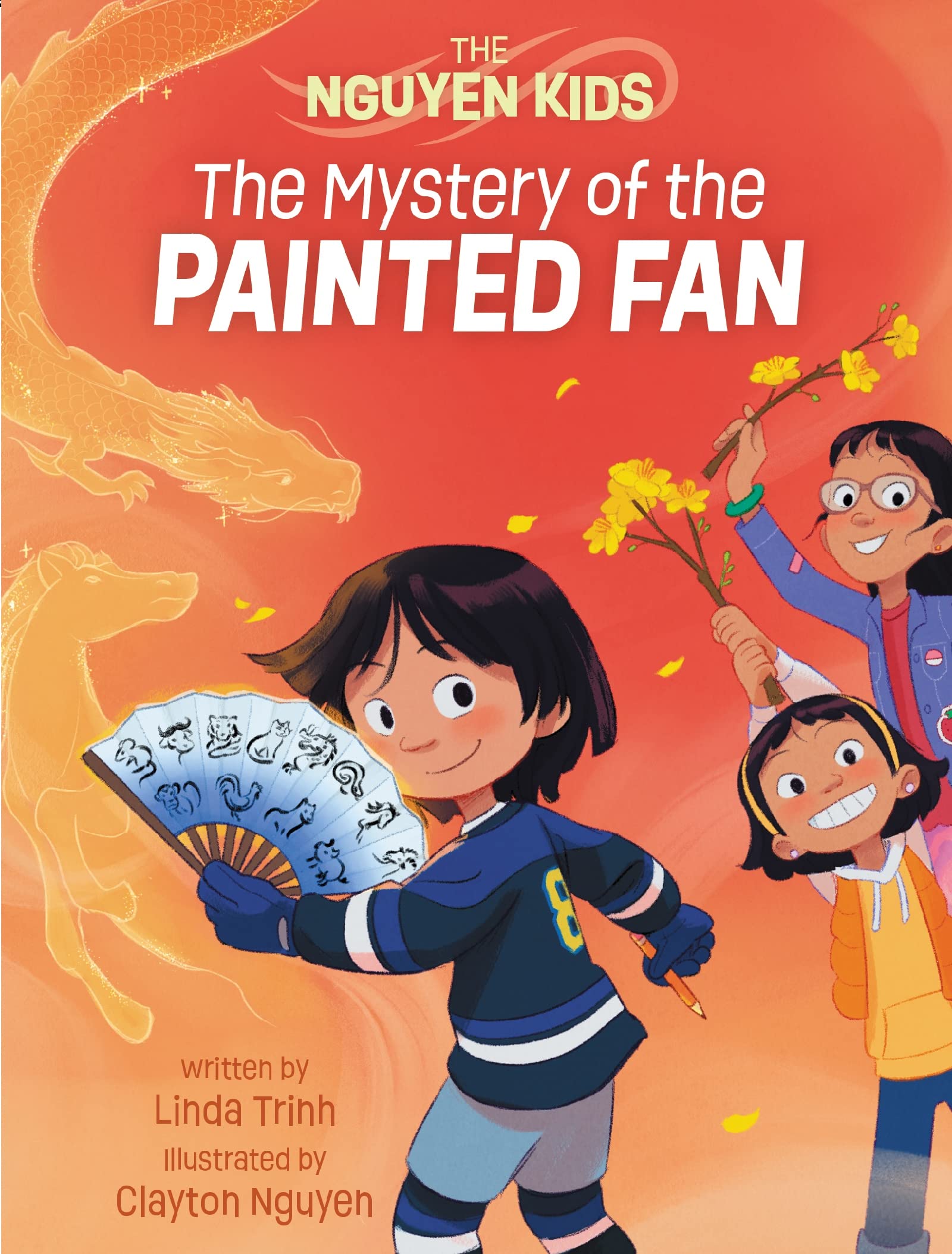 The Mystery of the Painted Fan (The Nguyen Kids, 3): Trinh, Linda ...