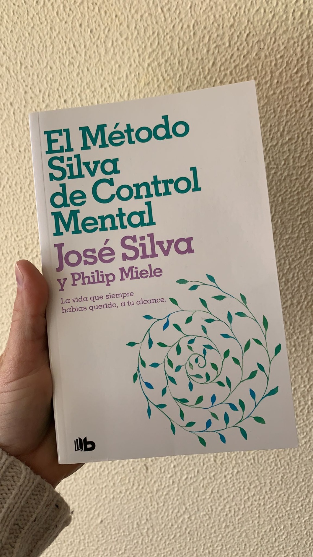 El Método Silva de Control Mental / The Silva Mind Control Method: La ...