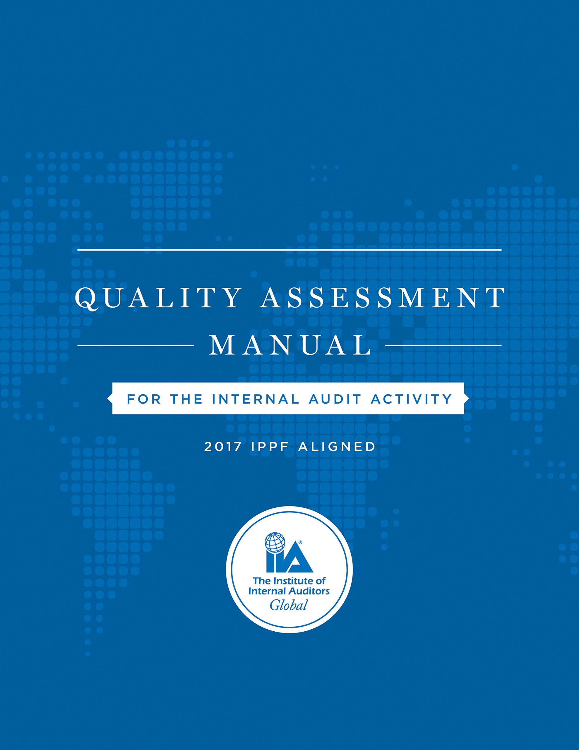 Quality Assessment Manual for the Internal Audit Activity (QA Manual ...