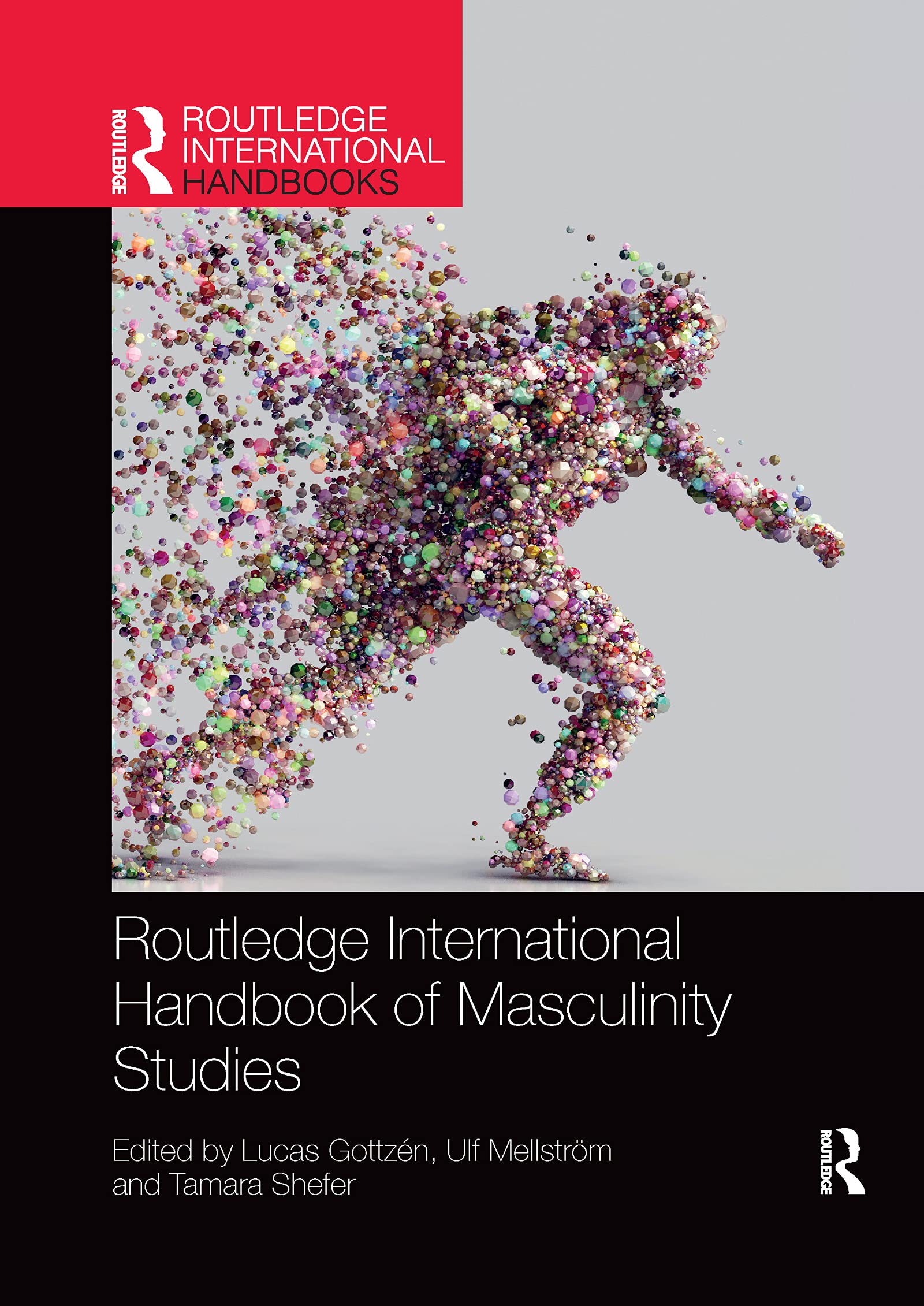 Buy Routledge International Handbook of Masculinity Studies (Routledge ...