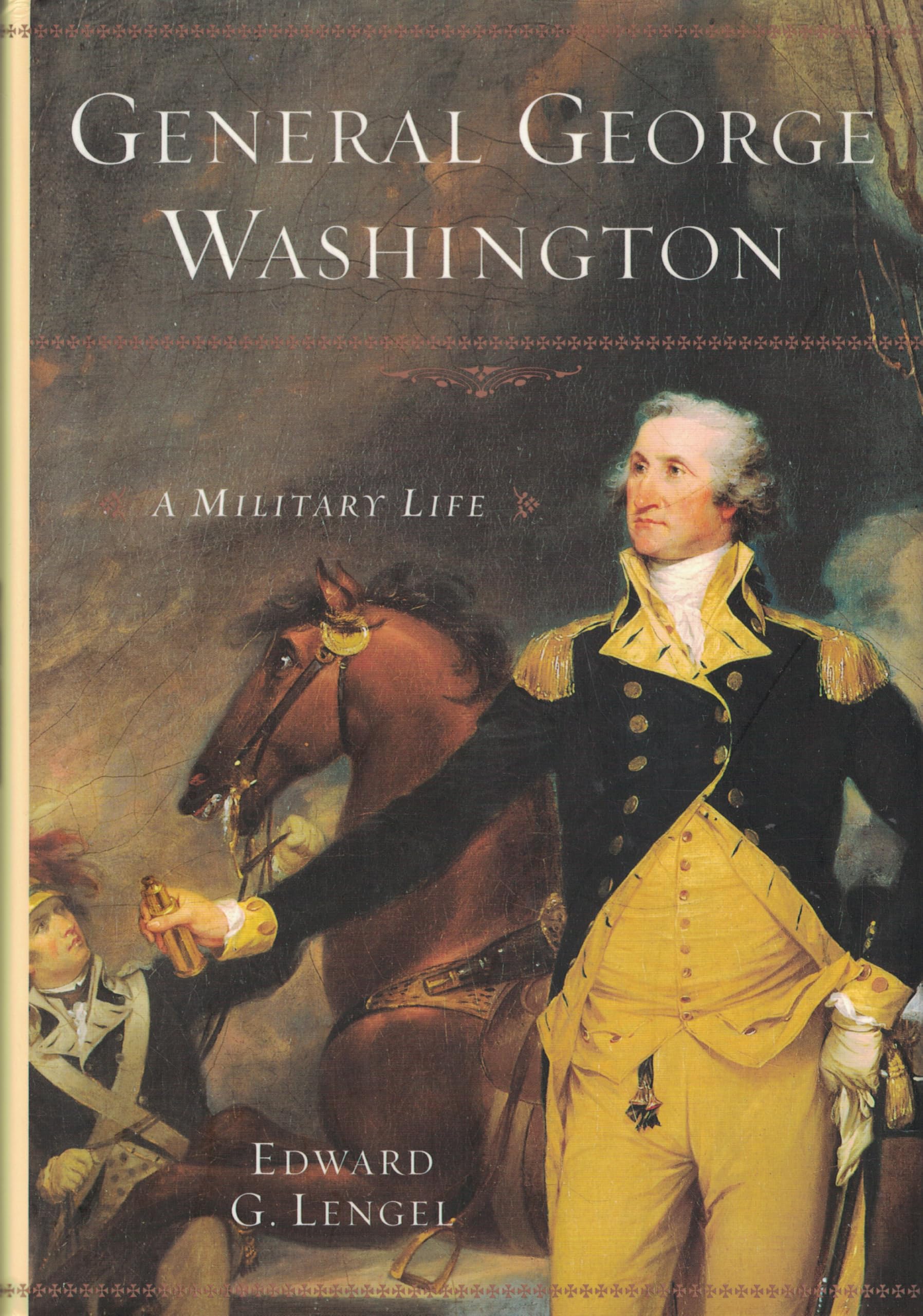 General George Washington: A Military Life: Lengel, Edward G ...