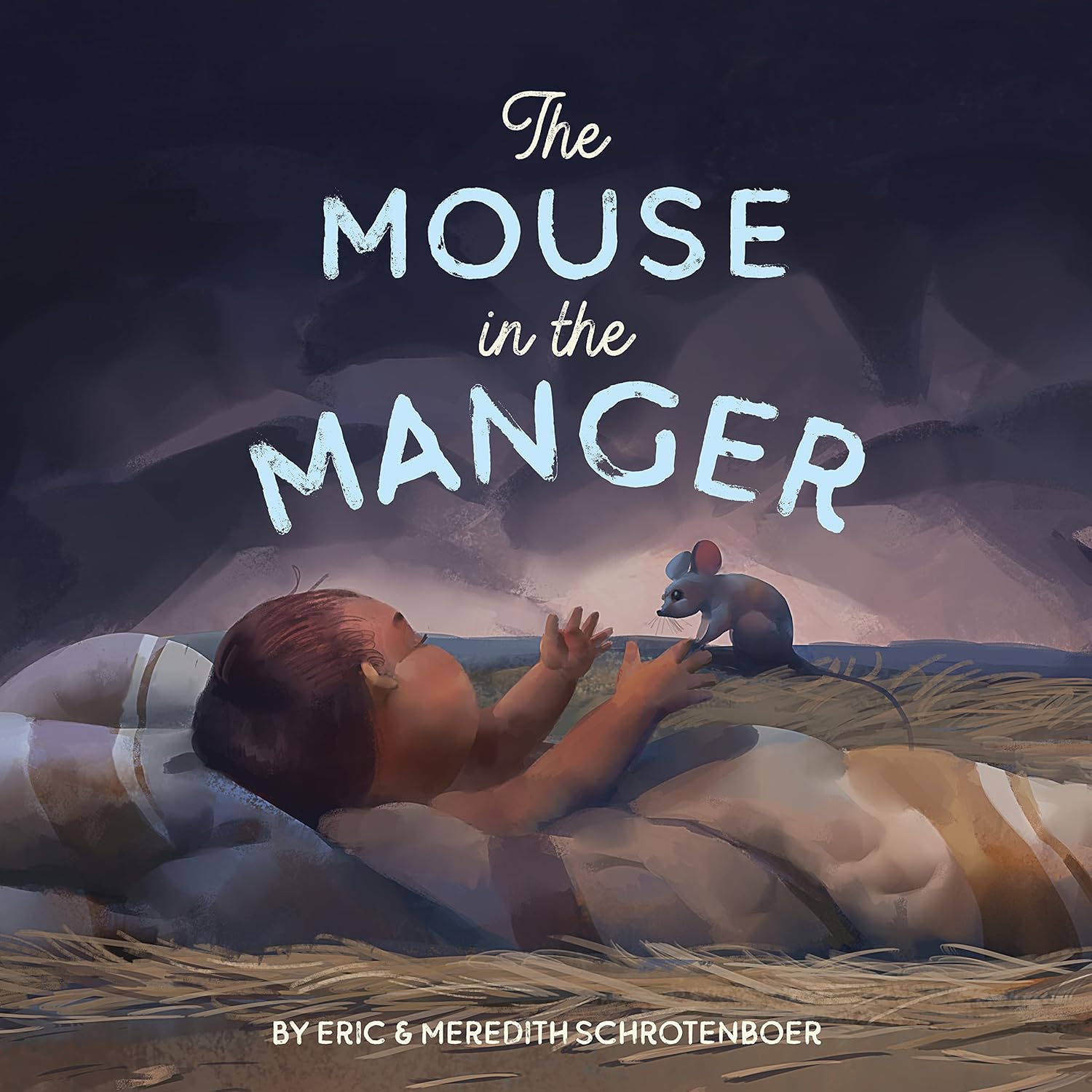 The Mouse in the Manger: Eric Schrotenboer, Meredith Schrotenboer ...