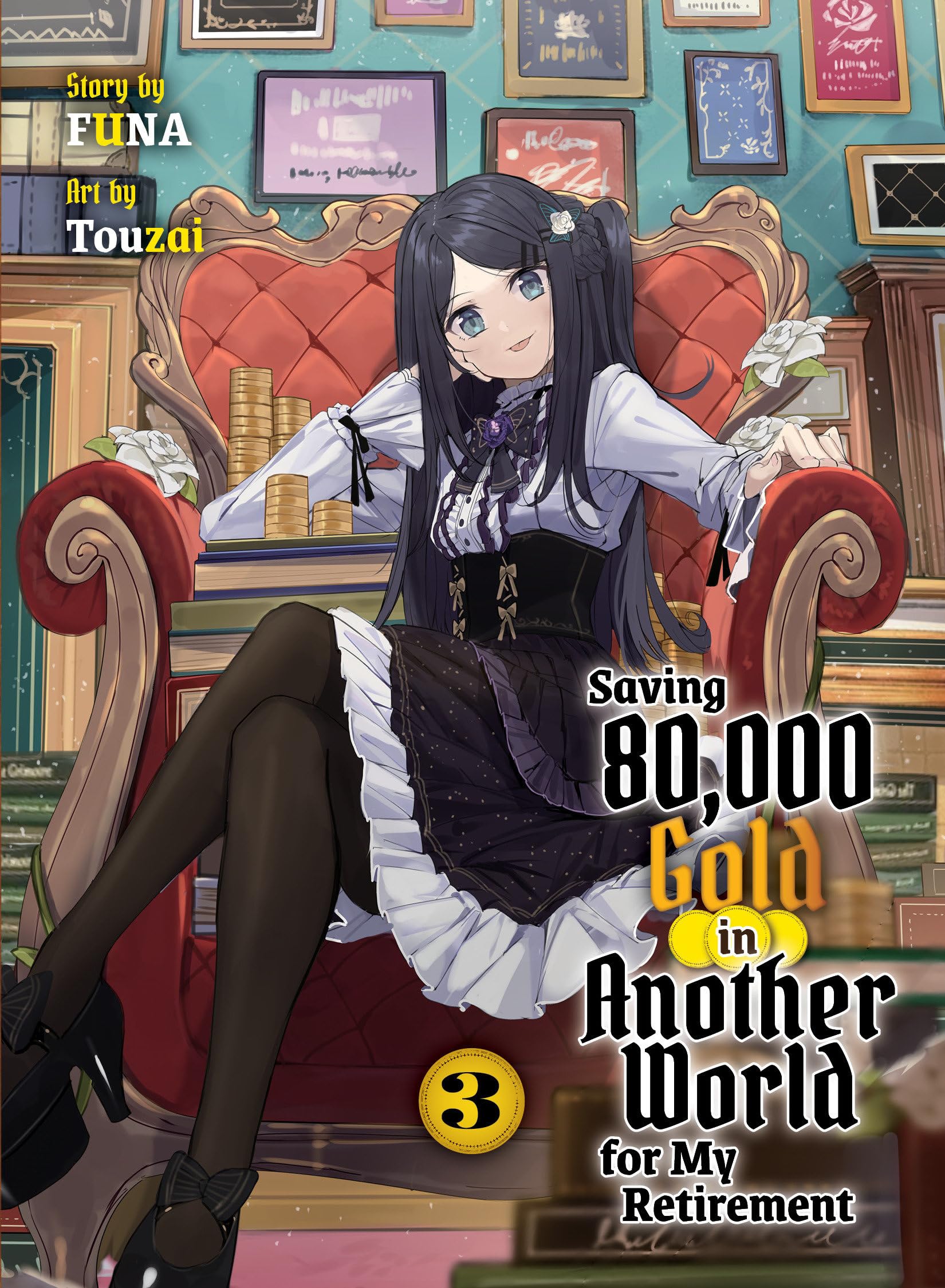 Saving 80,000 Gold in Another World for My Retirement 3 (light novel ...