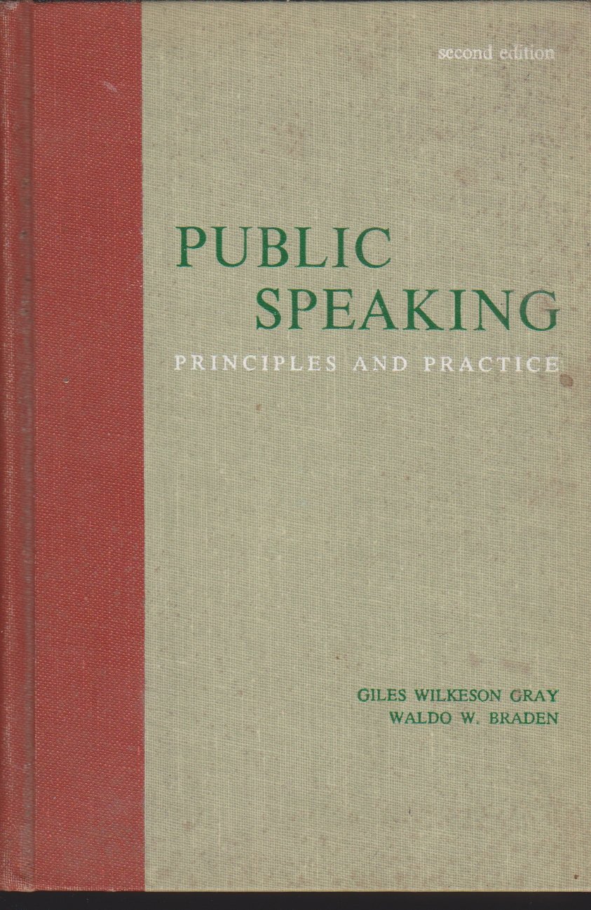 Public speaking: principles and practices: Gray, Giles Wilkeson: Amazon ...
