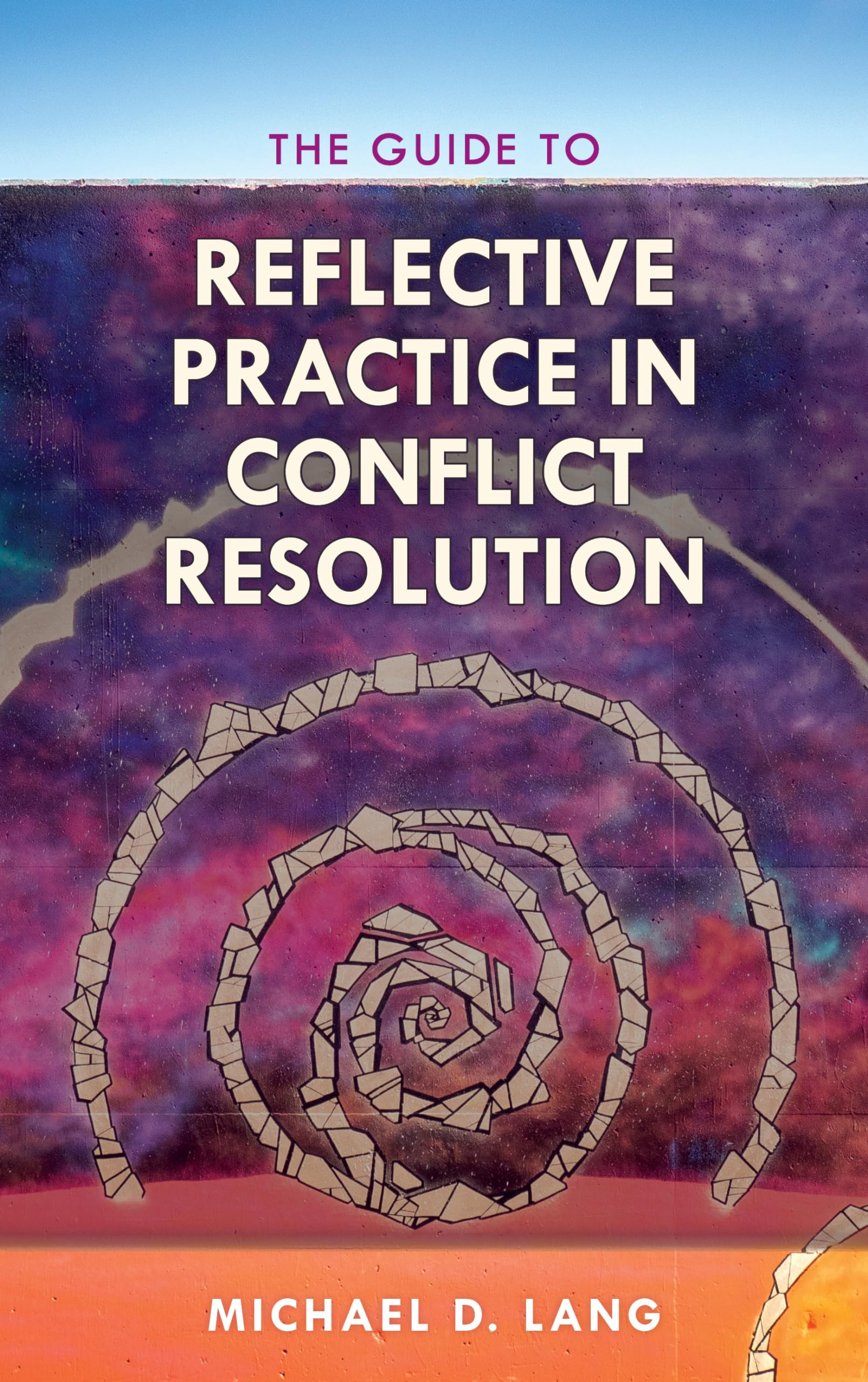 Amazon.com: The Guide to Reflective Practice in Conflict Resolution ...