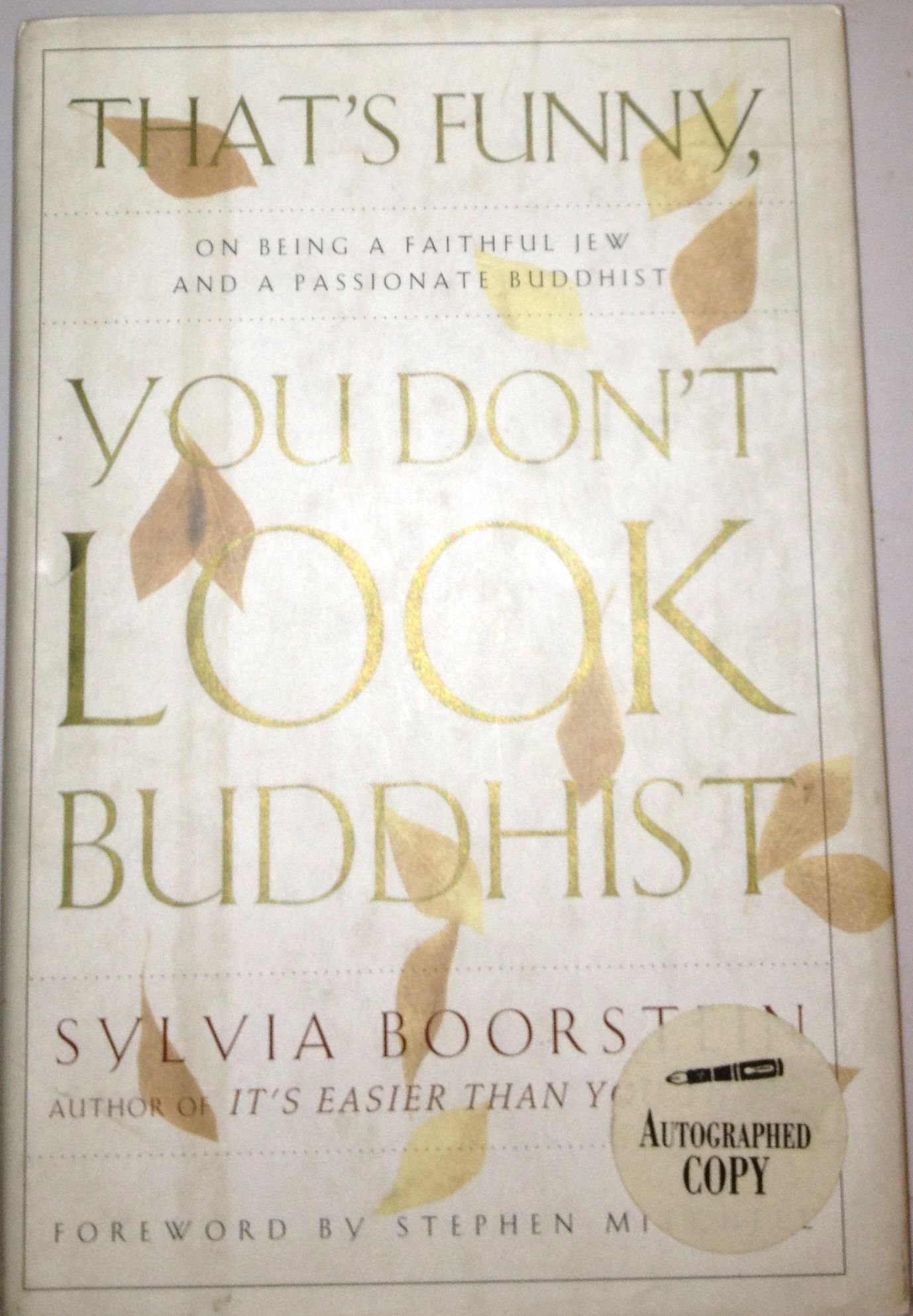 That's Funny, You Don't Look Buddhist: On Being a Faithful Jew and a ...