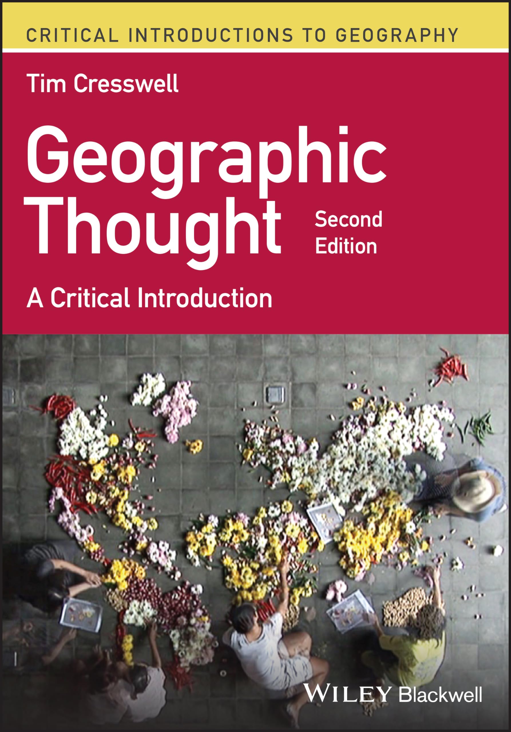 Geographic Thought: A Critical Introduction (Critical Introductions to ...