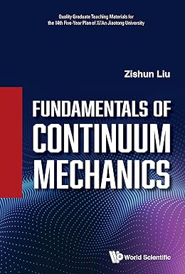 Fundamentals of Continuum Mechanics, Zishun Liu, eBook - Amazon.com