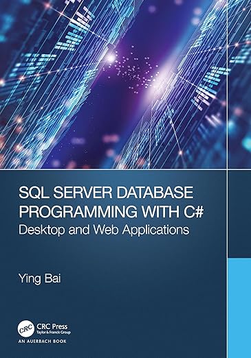 Amazon.com: SQL Server Database Programming with C#: Desktop and Web Applications eBook : Bai ...