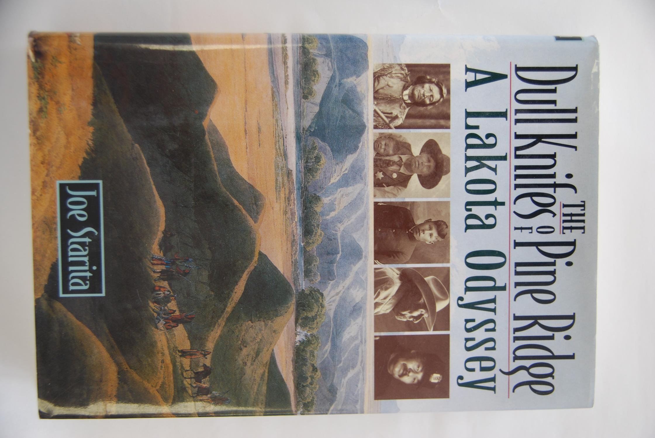 The Dull Knifes of Pine Ridge: A Lakota Odyssey: Joe Starita ...