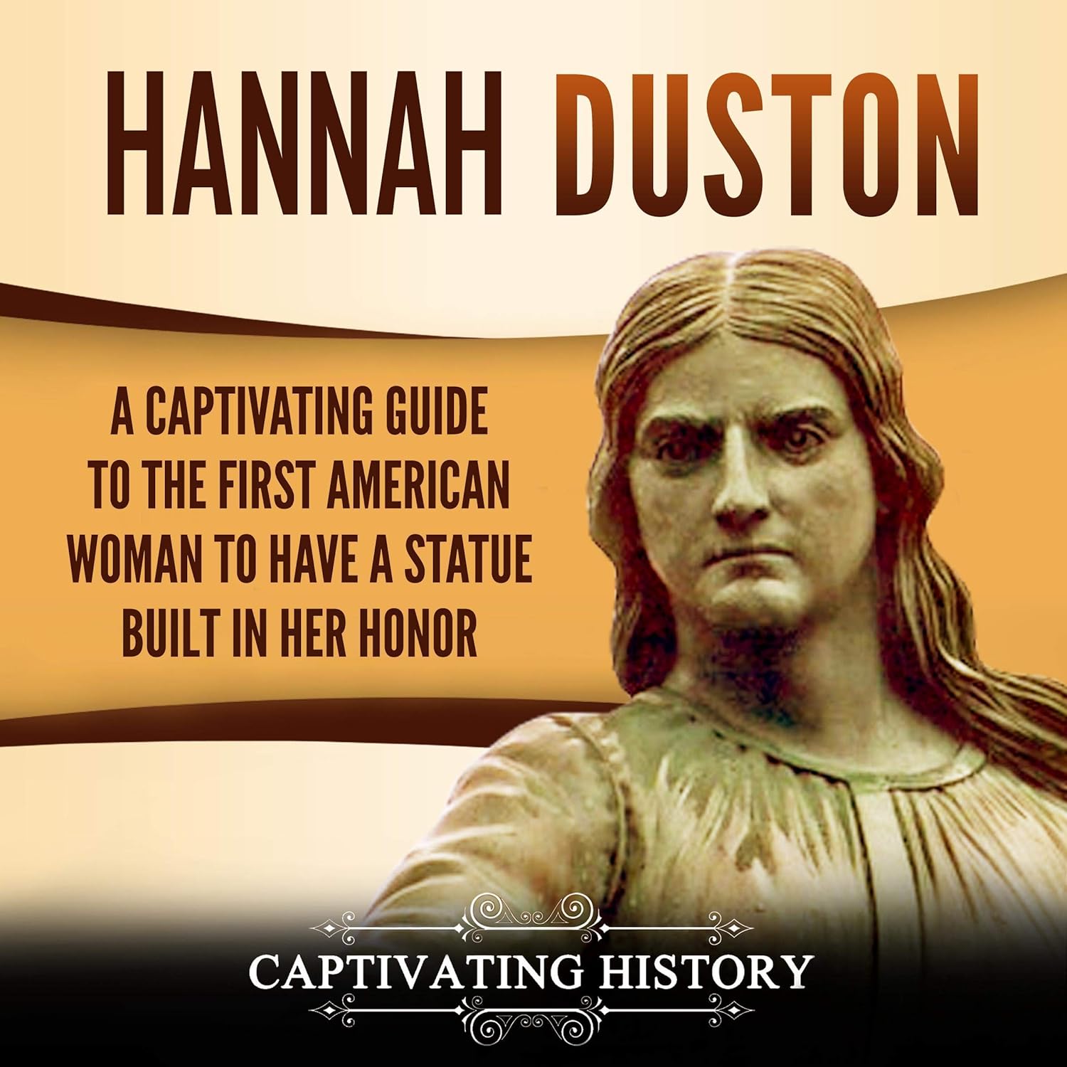 Amazon.com: Hannah Duston: A Captivating Guide to the First American ...