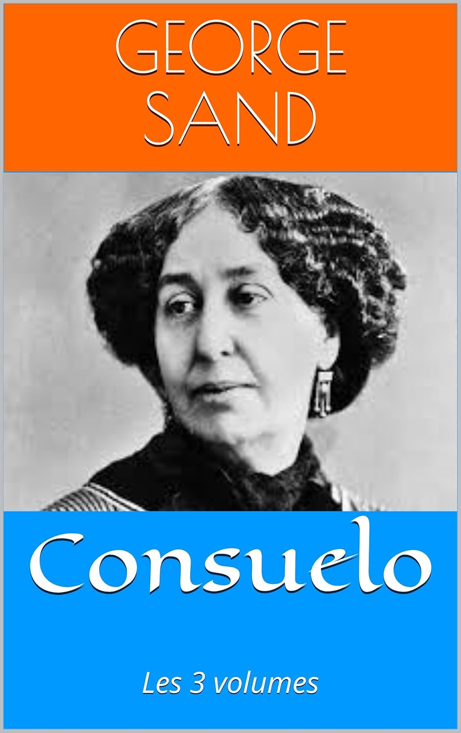 Amazon | Consuelo: Les 3 volumes (French Edition) [Kindle edition] by ...