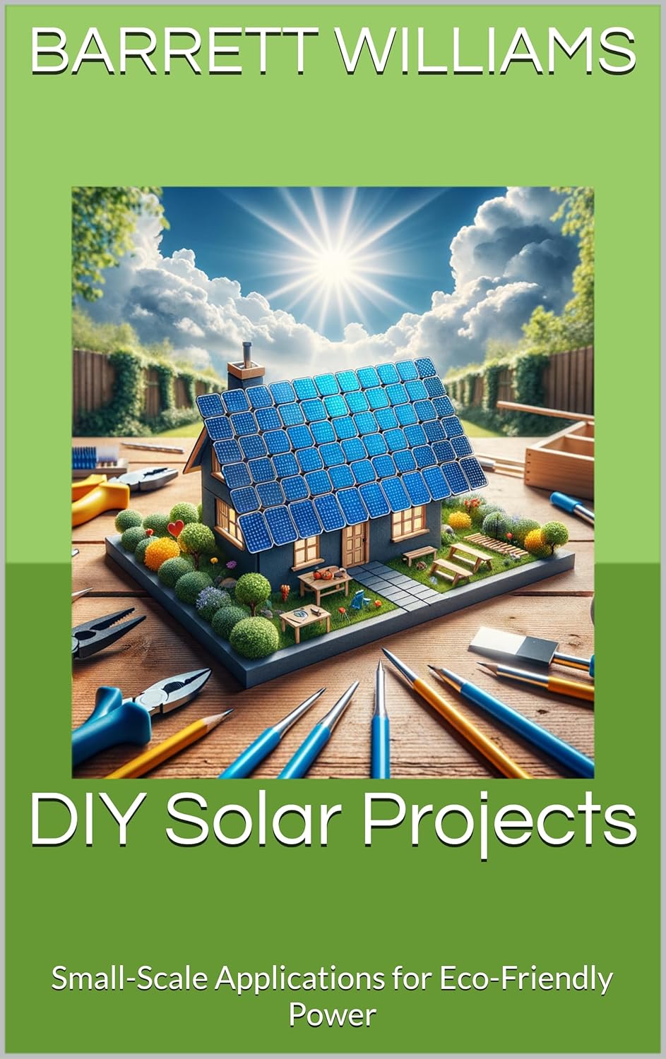 Amazon.com: DIY Solar Projects: Small-Scale Applications for Eco ...