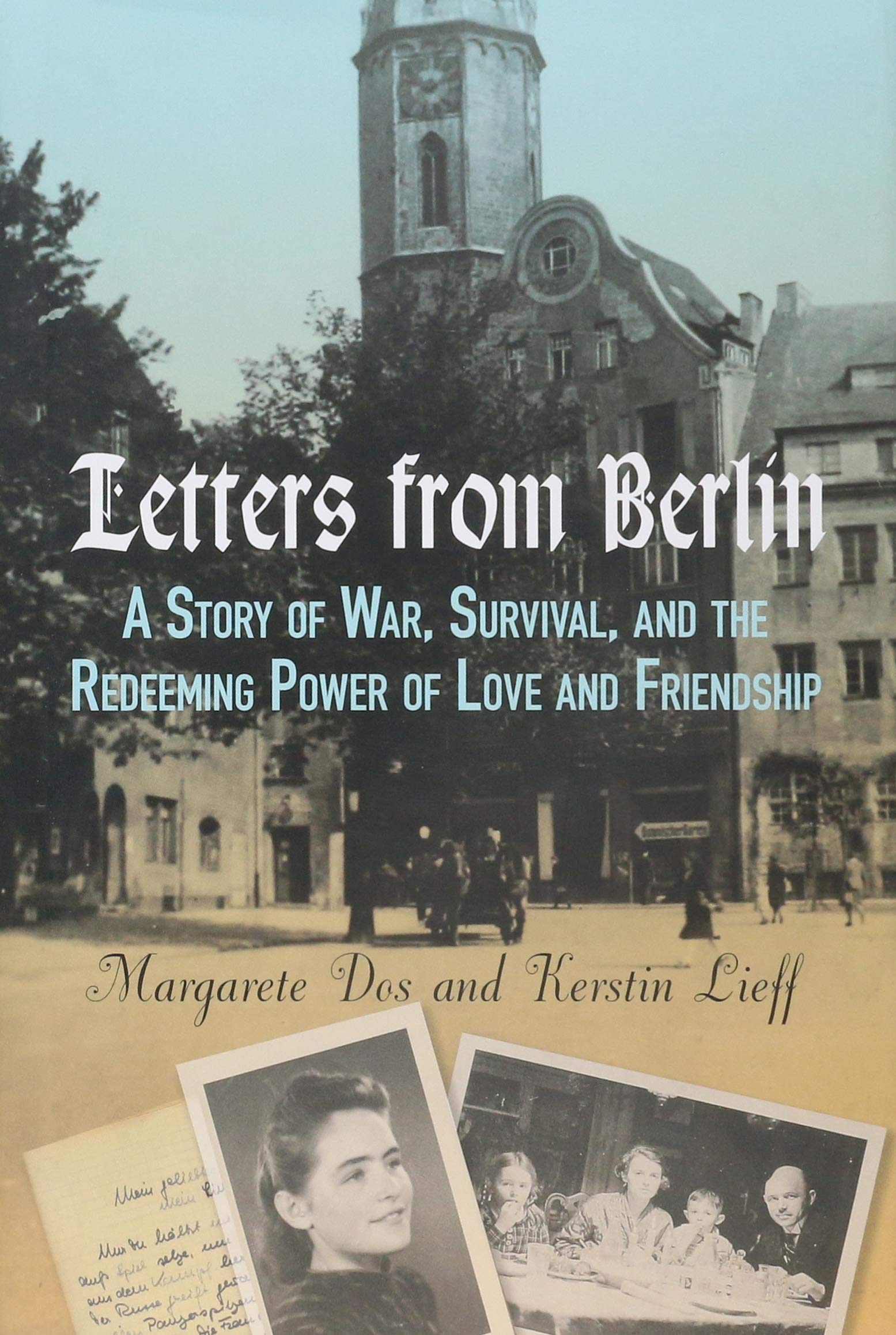 Amazon.com: Letters From Berlin: A Story Of War, Survival, And The ...
