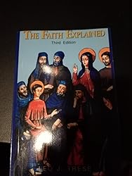 The Faith Explained: Trese, Leo J.: 9781889334295: Amazon.com: Books