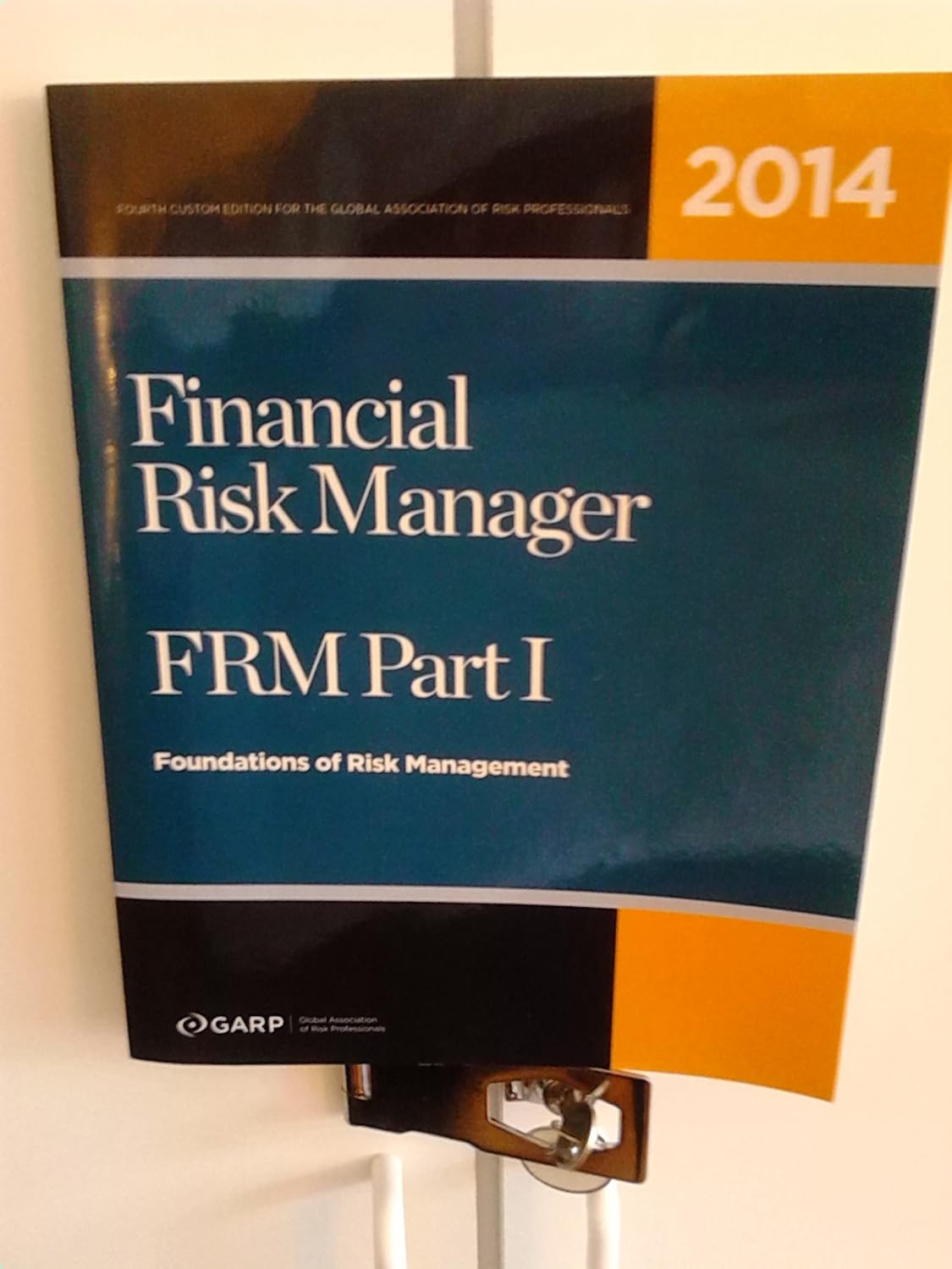 Financial Risk Management Part 1, Foundations of Risk Management: GARP ...