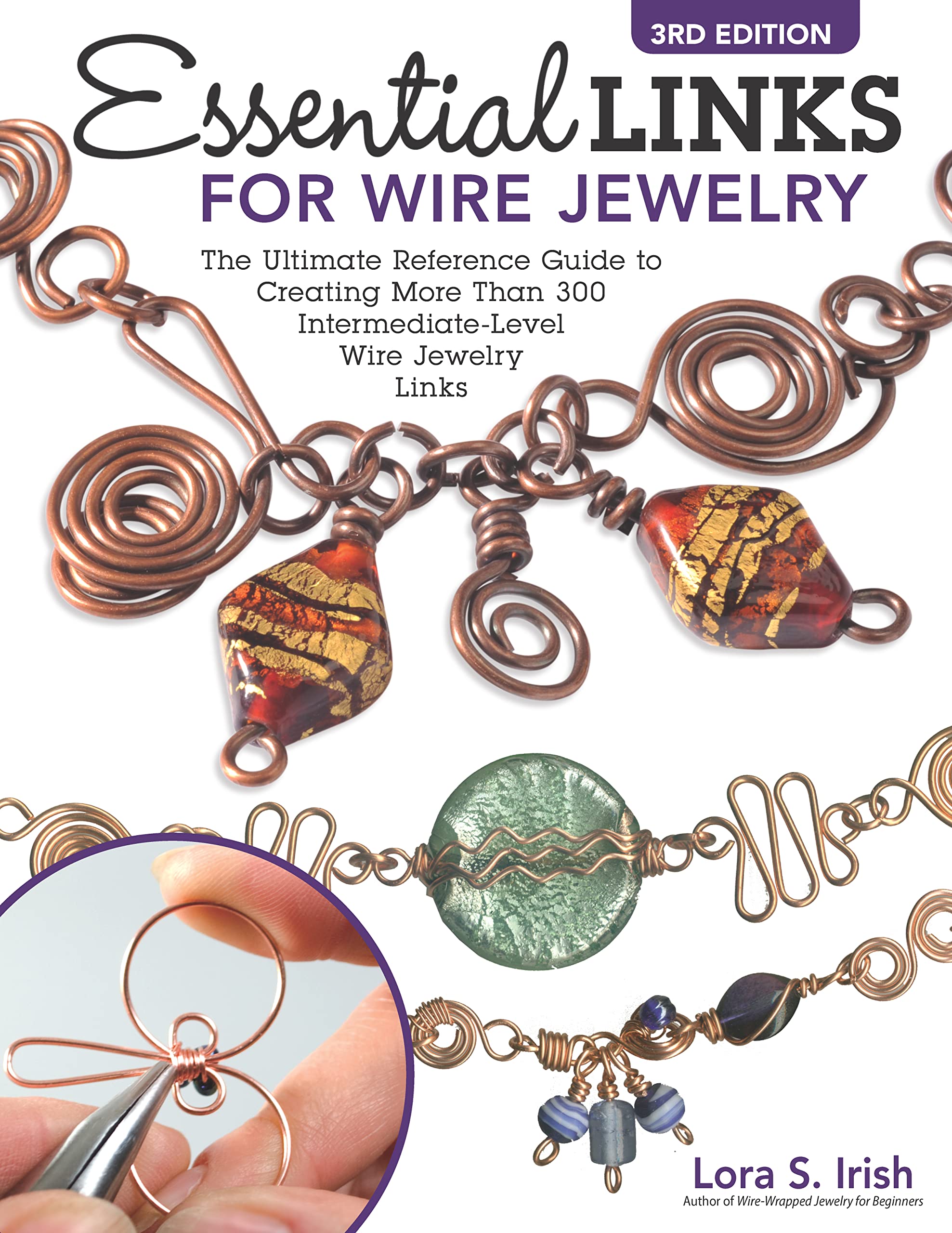 Essential Links for Wire Jewelry, 3rd Edition: The Ultimate Reference ...