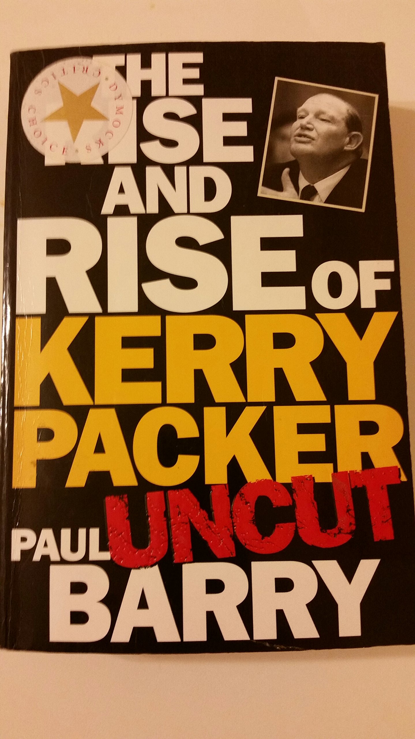 Amazon.com: The Rise And Rise Of Kerry Packer: Uncut: 9781863253314 ...