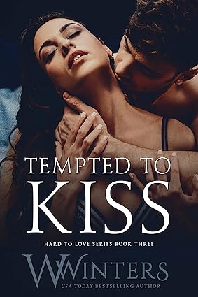 Amazon.com: Tempted to Kiss (Hard to Love series Book 3) eBook : Winters, W., Winters, Willow ...