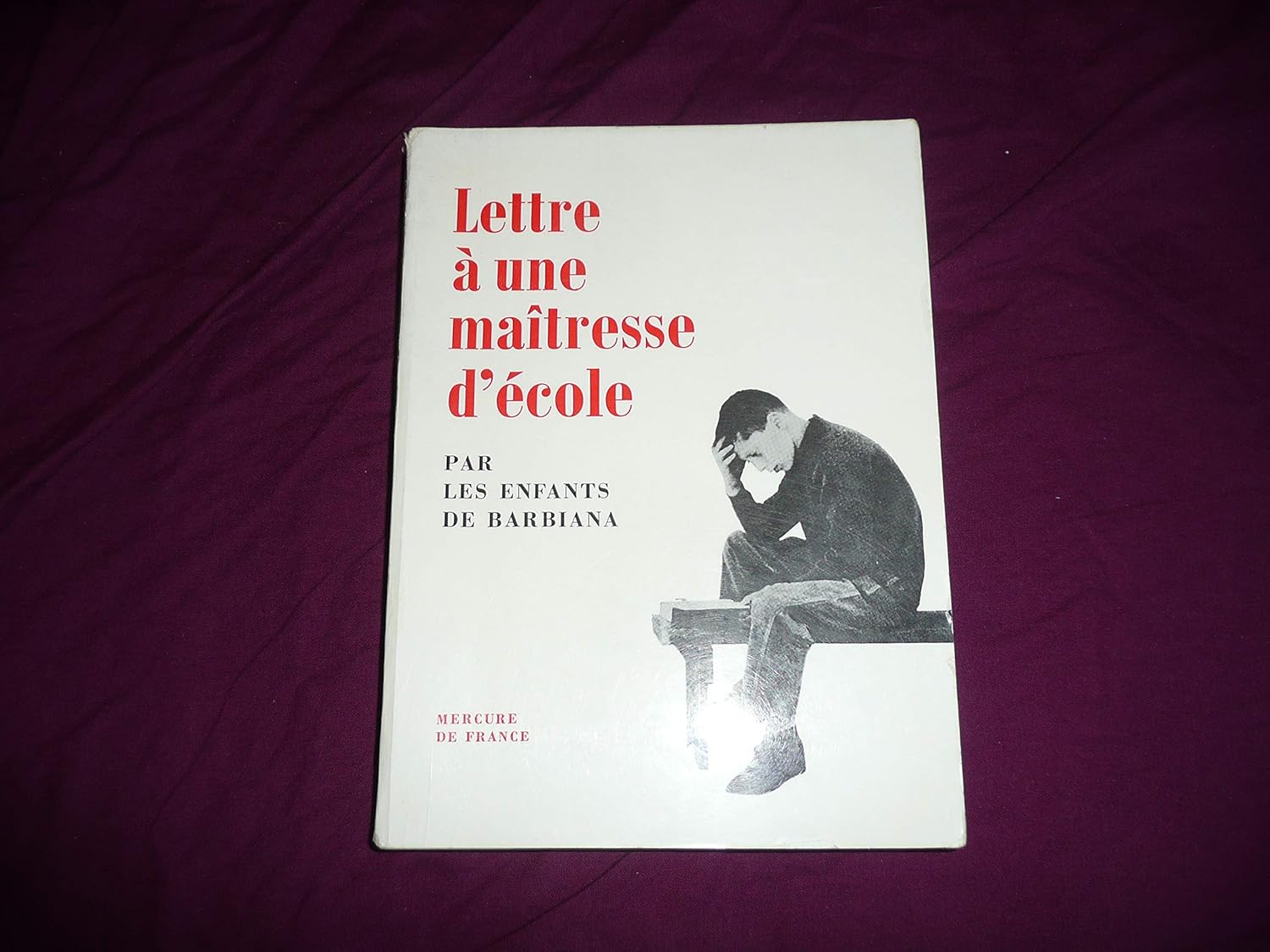 Amazon.fr - LETTRE A UNE MAITRESSE D'ECOLE PAR LES ELEVES DE BARBIANA ...