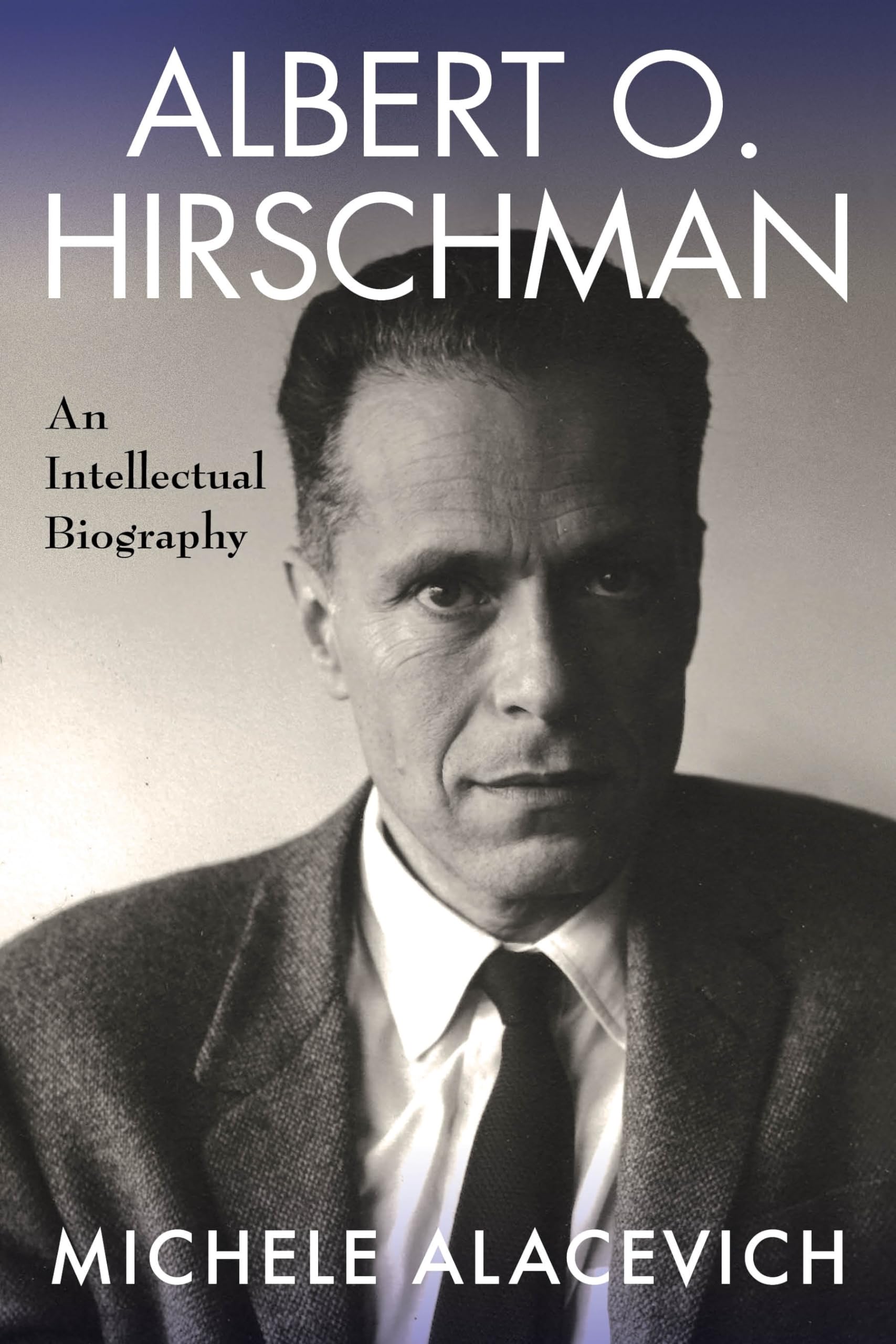 Amazon | Albert O. Hirschman: An Intellectual Biography | Alacevich ...
