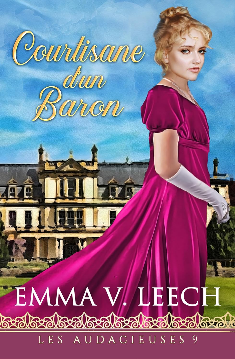 Courtisane d'un Baron (Les Audacieuses t. 9) eBook : Leech, Emma V ...