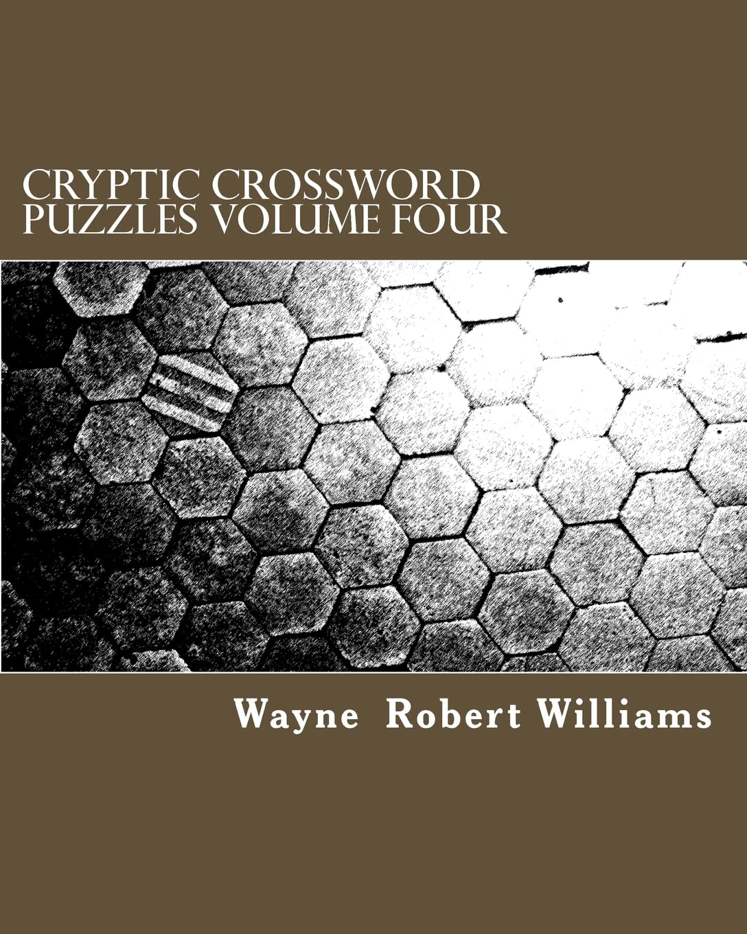 Cryptic Crossword Puzzles Volume Four: Williams, Wayne Robert ...