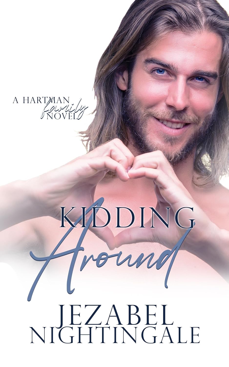 Kidding Around: A steamy story of love and infertility (The Hartman ...