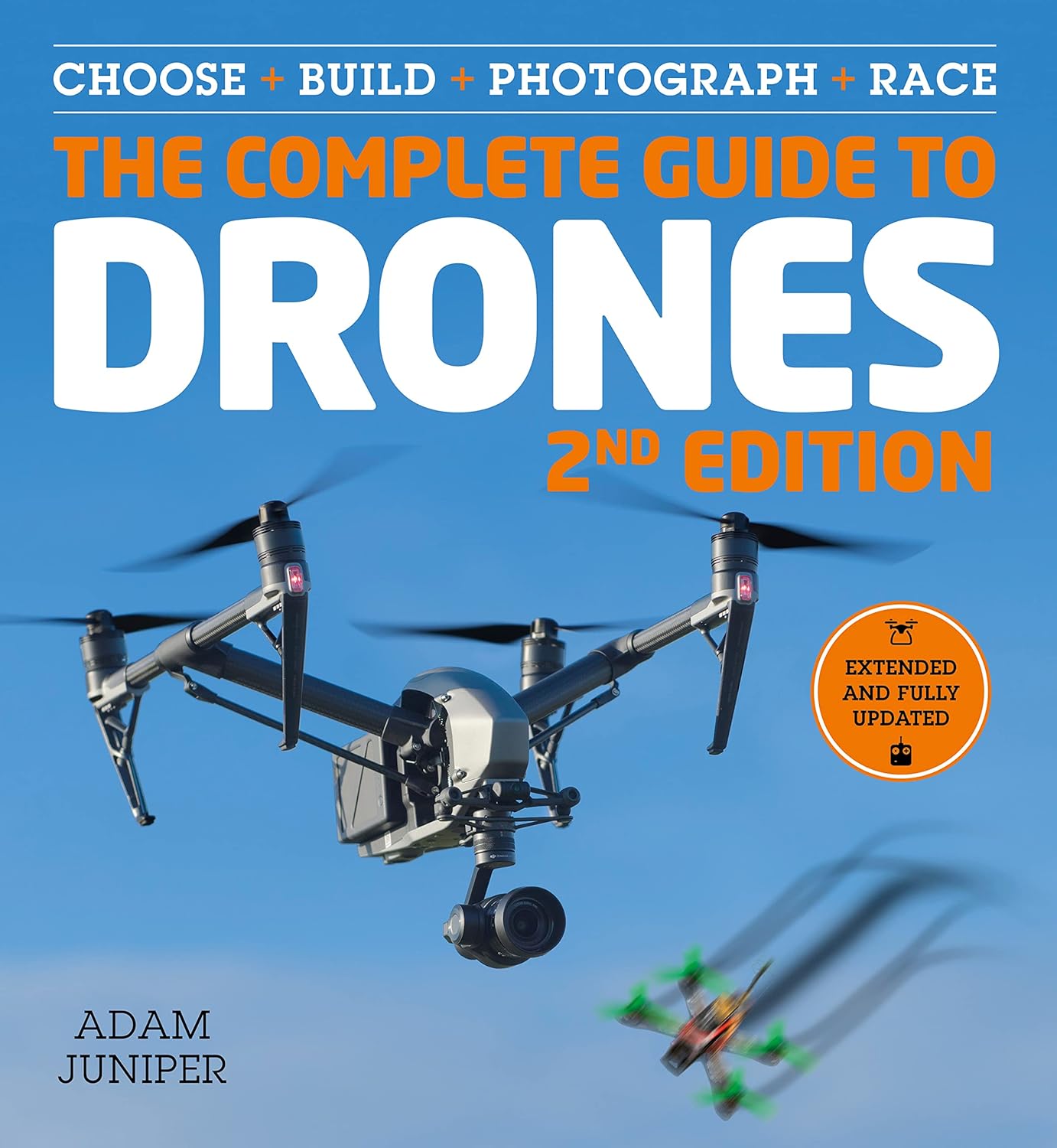 The Complete Guide to Drones, Extended and Fully Updated 2nd Edition ...
