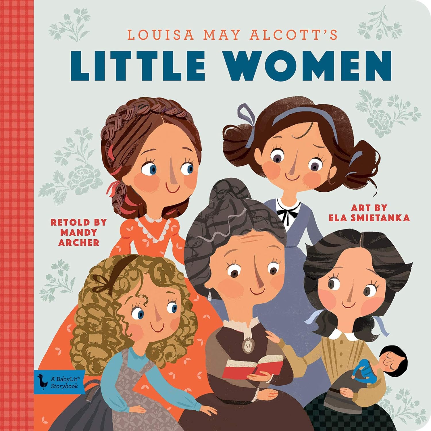Little Women: A BabyLit Storybook: Archer, Mandy, Smietanka, Ela ...