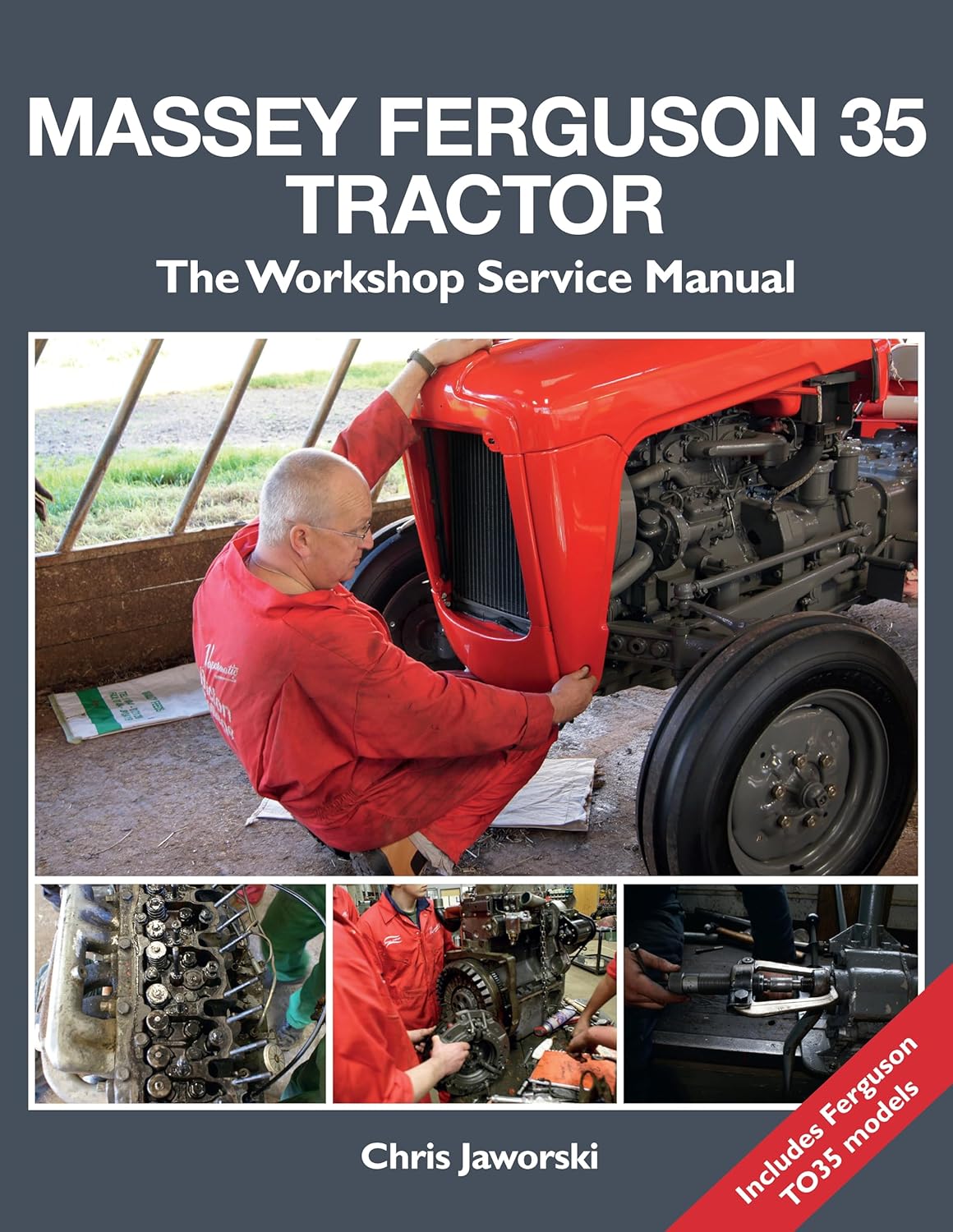 Massey Ferguson 35 Tractor: Workshop Service Manual: Jaworski, Chris ...