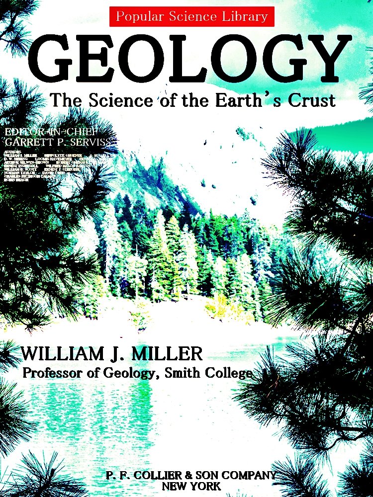 Geology: The Science of the Earth's Crust (Illustrations) 1, Miller ...