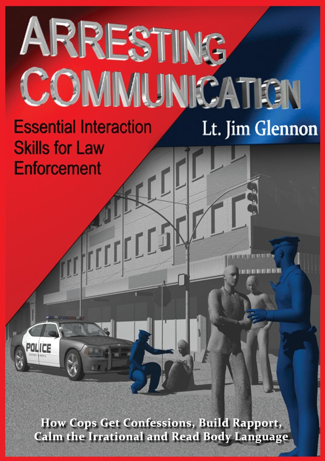Arresting Communication: Essential Interaction Skills for Law ...