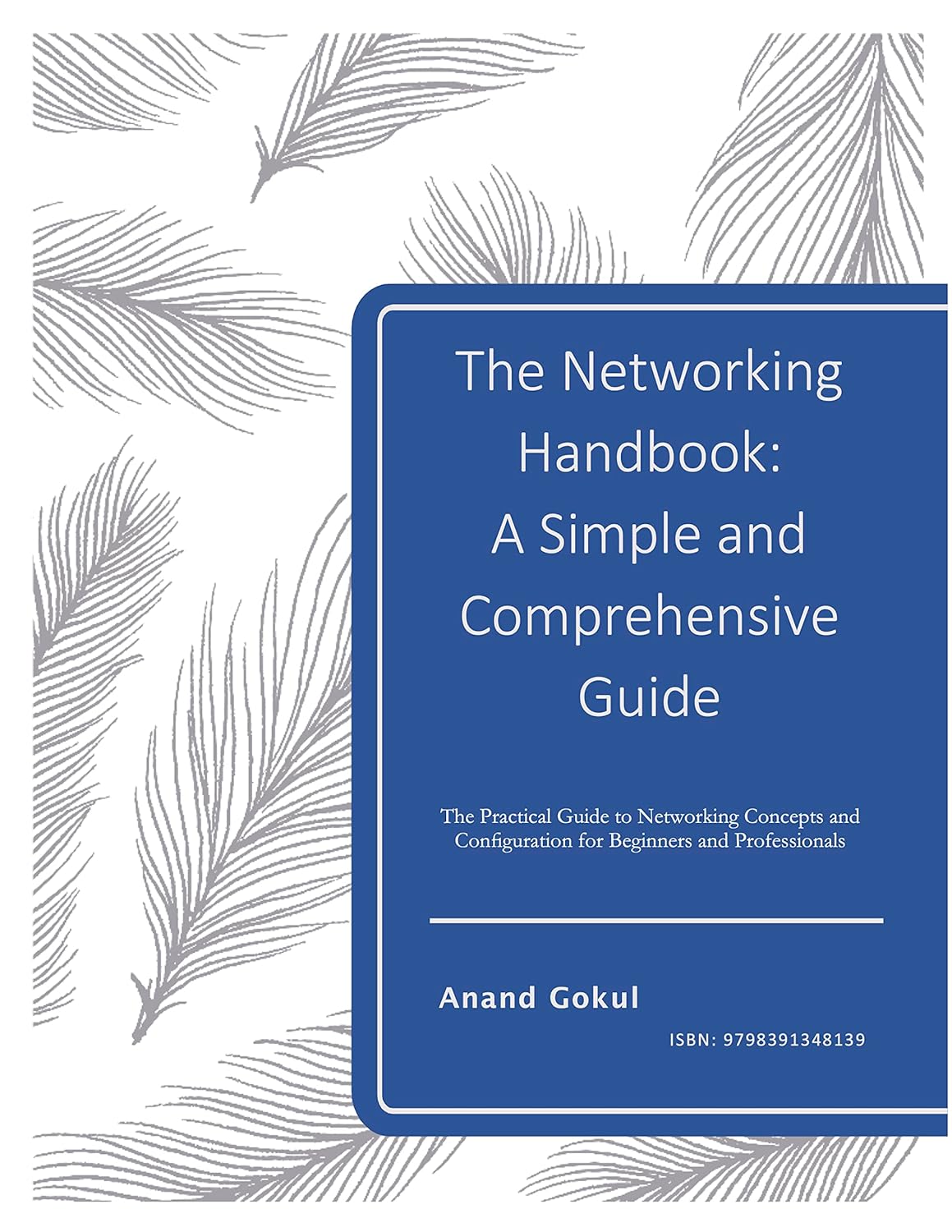 The Networking Handbook: A Simple and Comprehensive Guide: The Practical Guide to Networking ...