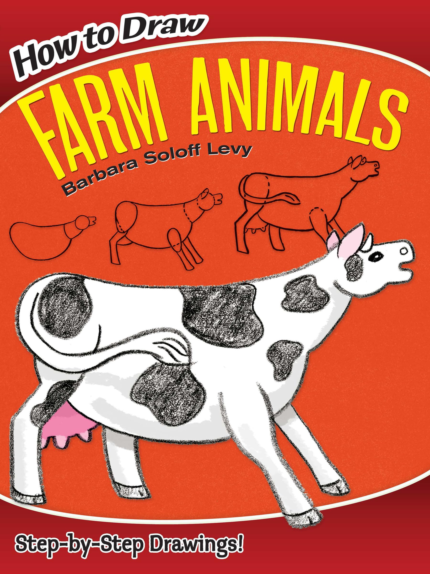 How to Draw Farm Animals: Step-by-Step Drawings! (Dover How to Draw ...