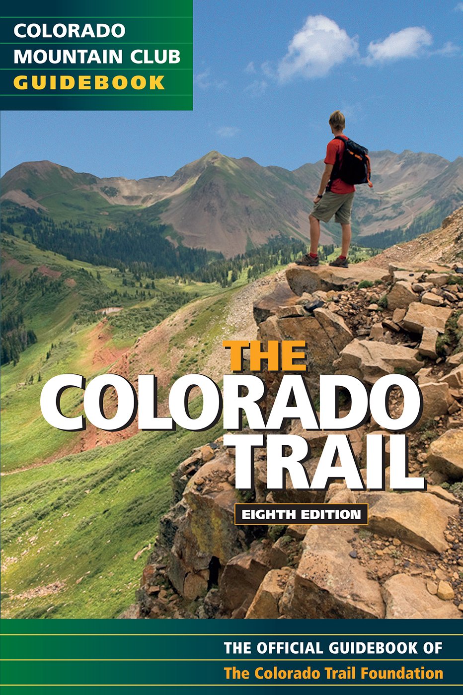 The Colorado Trail: The Official Guidebook, 8th Edition: Colorado Trail ...