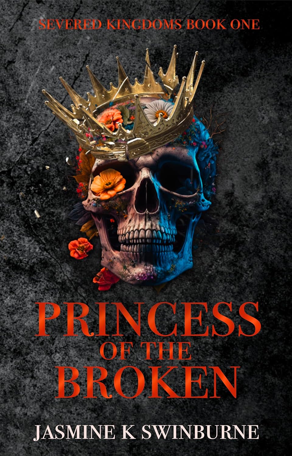 Princess of the Broken: A dark Rapunzel retelling (Severed Kingdoms ...