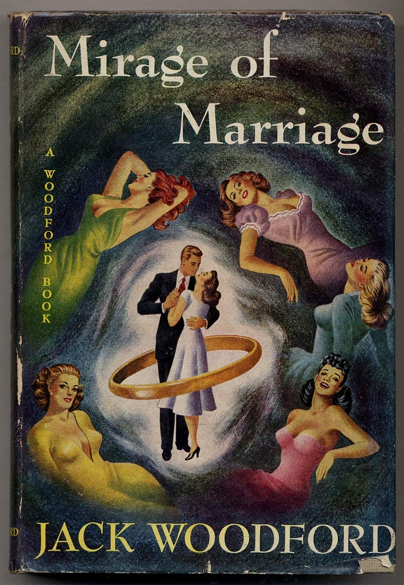 Mirage of Marriage: Jack Woodford: Amazon.com: Books