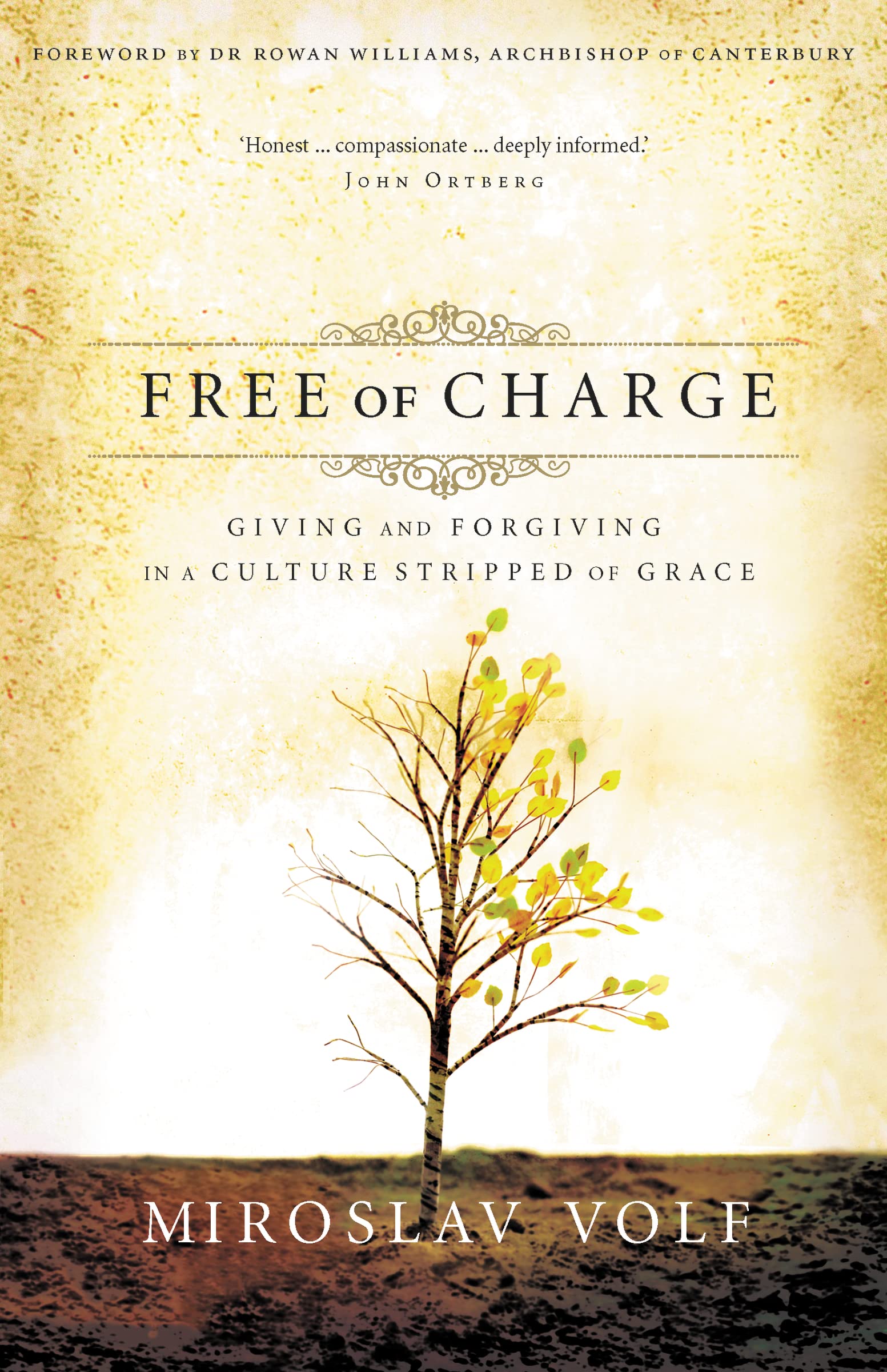 Free of Charge: Giving and Forgiving in a Culture Stripped of Grace ...