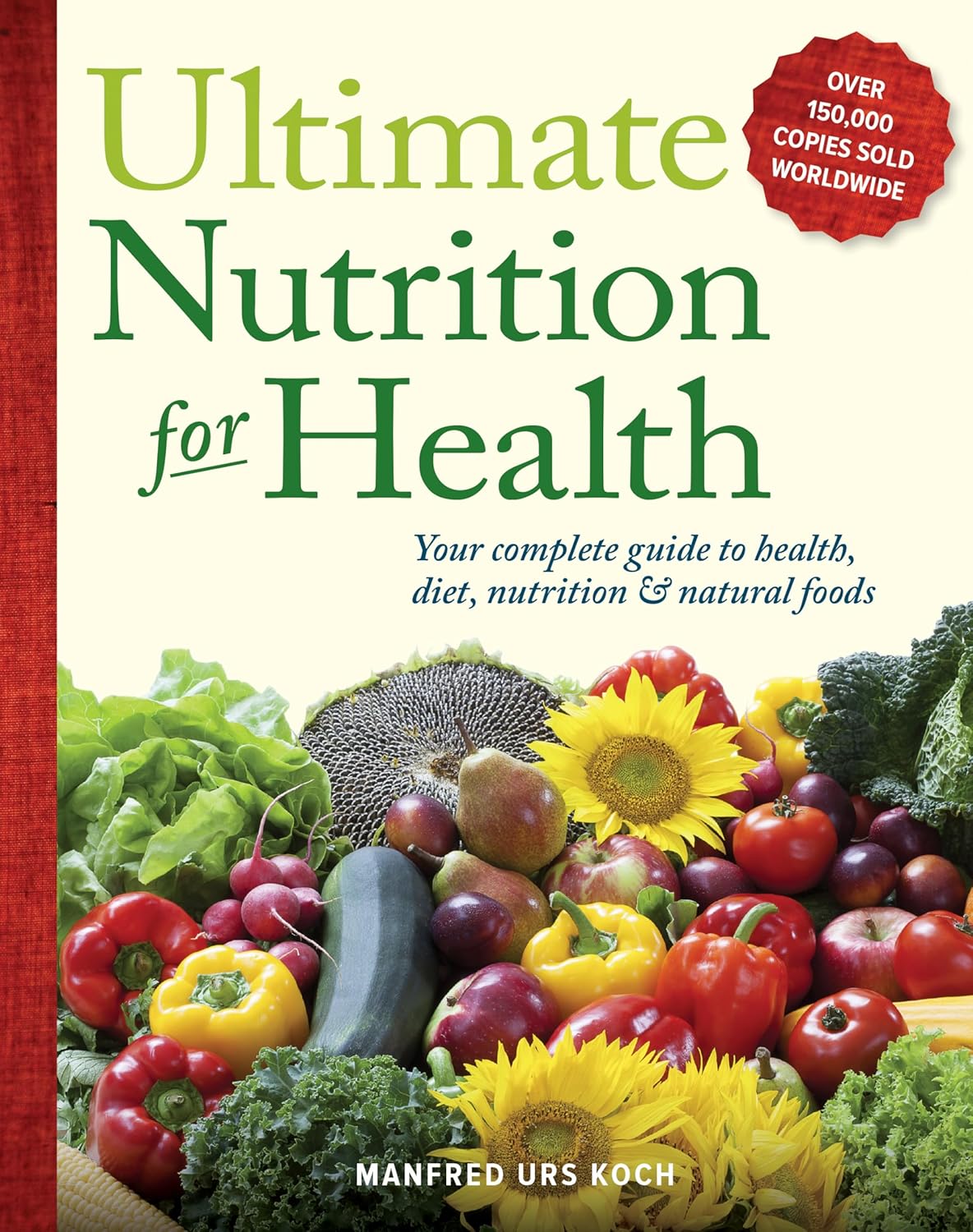 Ultimate Nutrition for Health: Your Complete Guide to Health, Diet ...