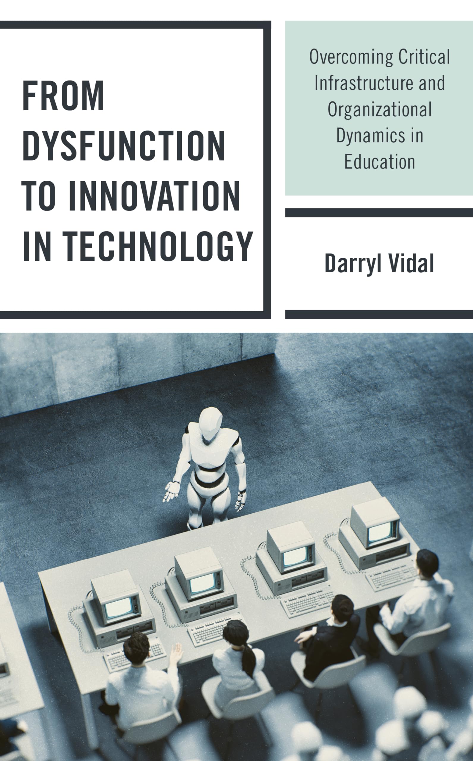 From Dysfunction to Innovation in Technology: Overcoming Critical ...